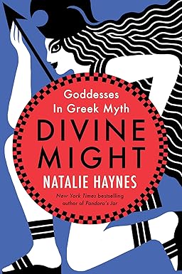 Amazon.com: Divine Might: Goddesses in Greek Myth: 9780063314672 ...