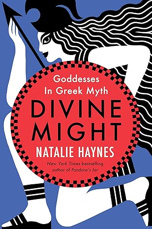 Amazon.com: Divine Might: Goddesses in Greek Myth: 9780063314672 ...