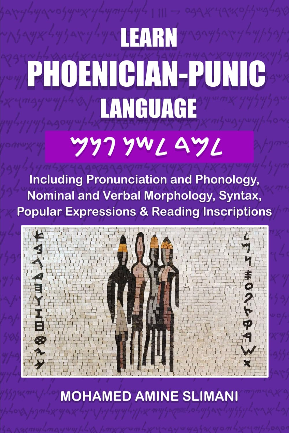 Phoenician Language THE PHOENICIAN LANGUAGE: REMARKS ON THE PRESENT