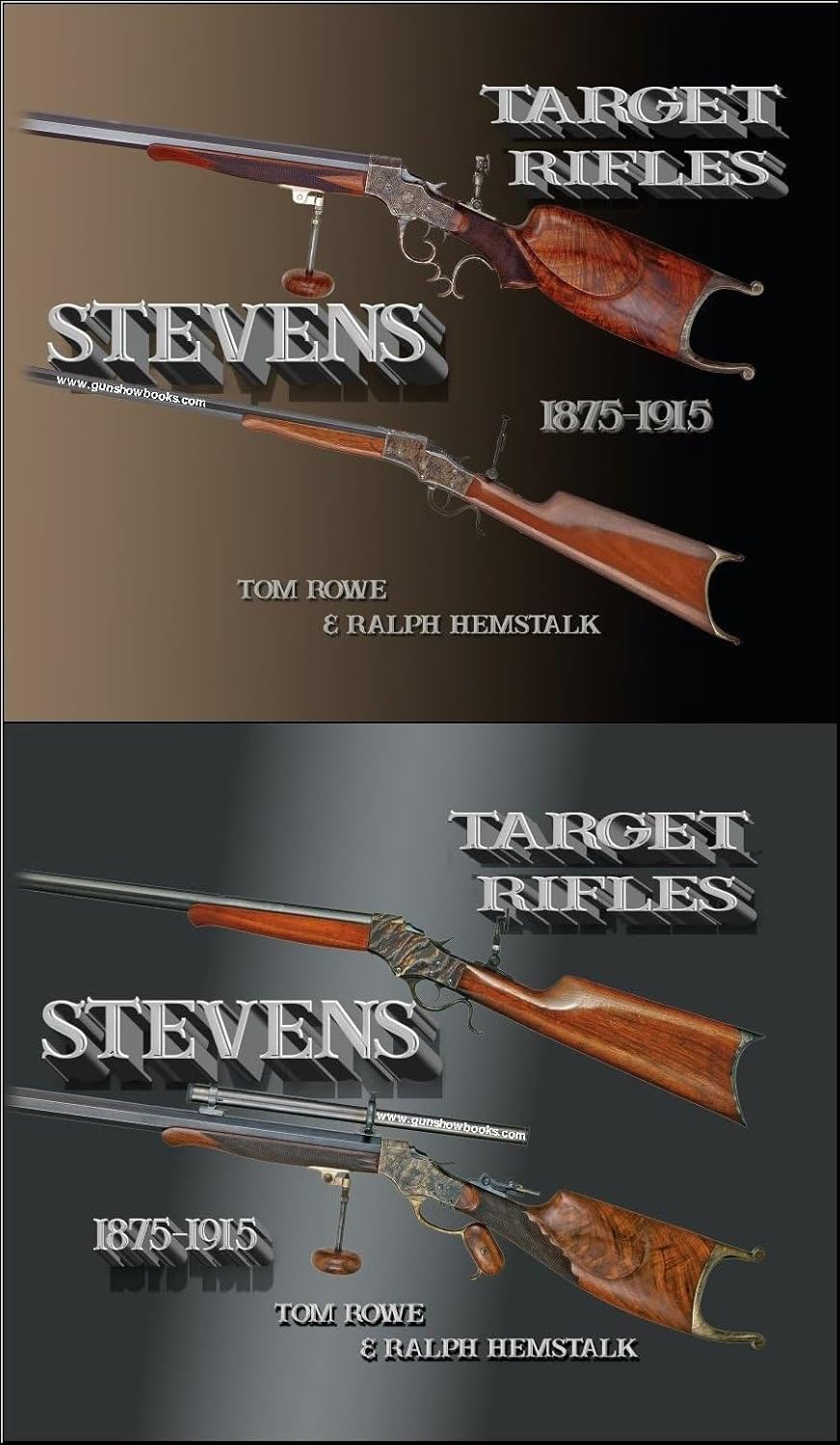 Stevens Target Rifles 1875-1915: Tom Rowe & Ralph Hemstalk ...