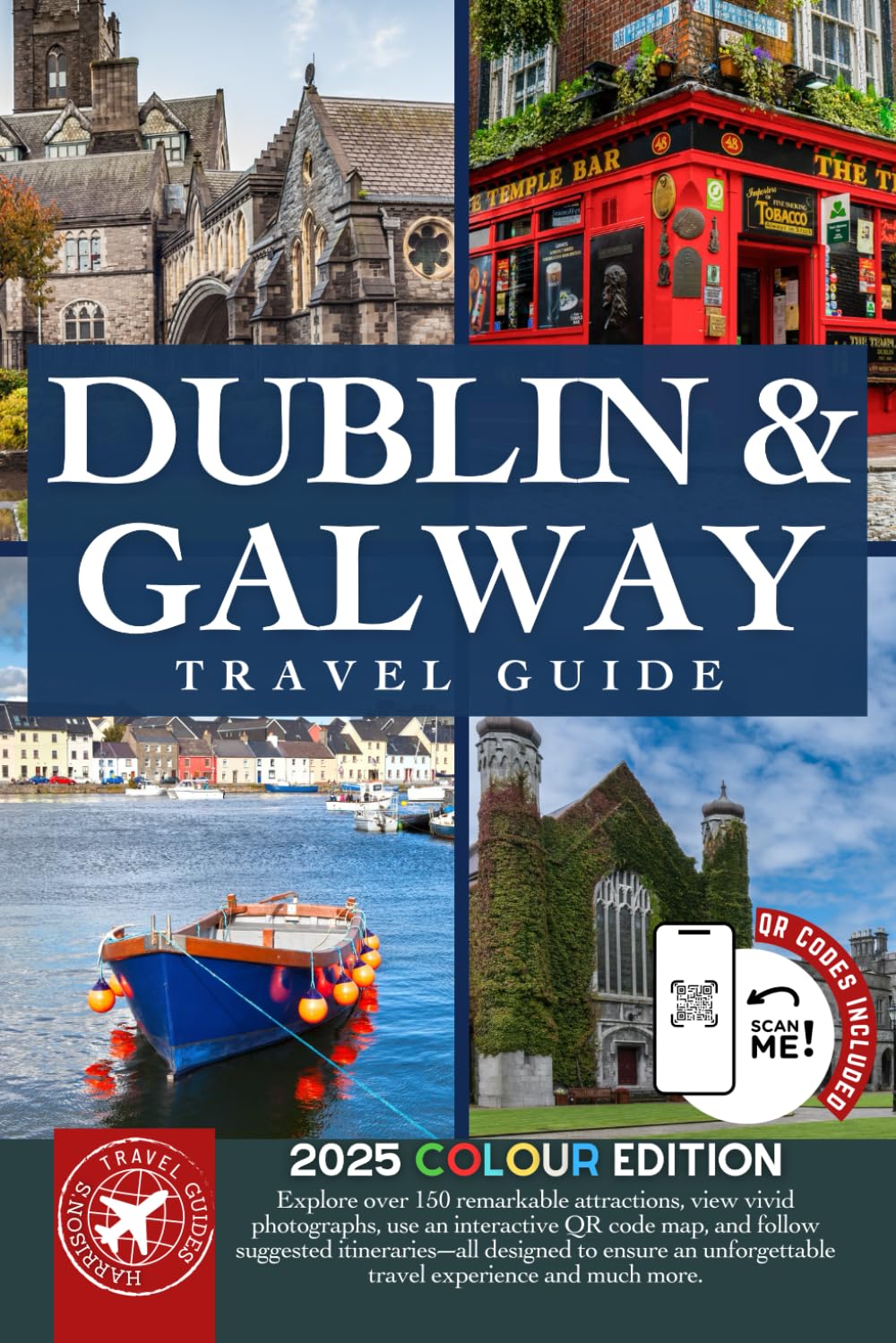 The Best of Dublin and Galway Travel Guide: Explore Over 150 Amazing ...