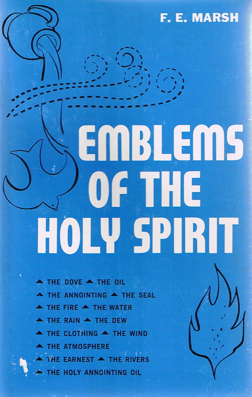 Emblems of the Holy Spirit: Marsh, F. E.: 9780825432019: Amazon.com: Books
