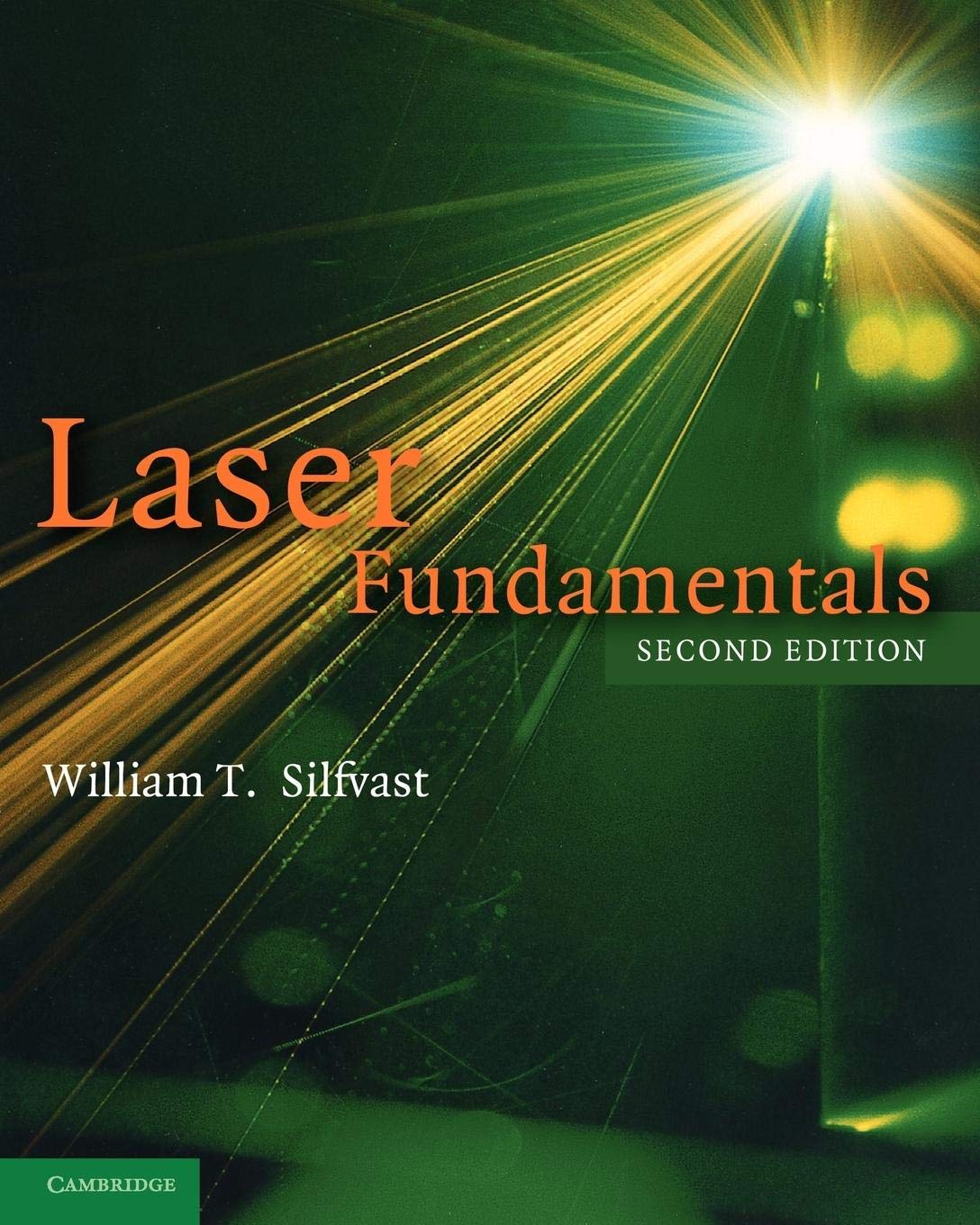 Laser Fundamentals, Second Edition: Amazon.co.uk: Silfvast, William T ...