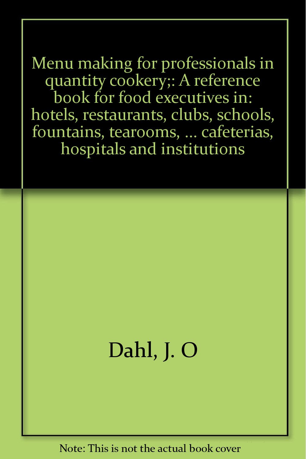 Menu making for professionals in quantity cookery;: A reference book ...