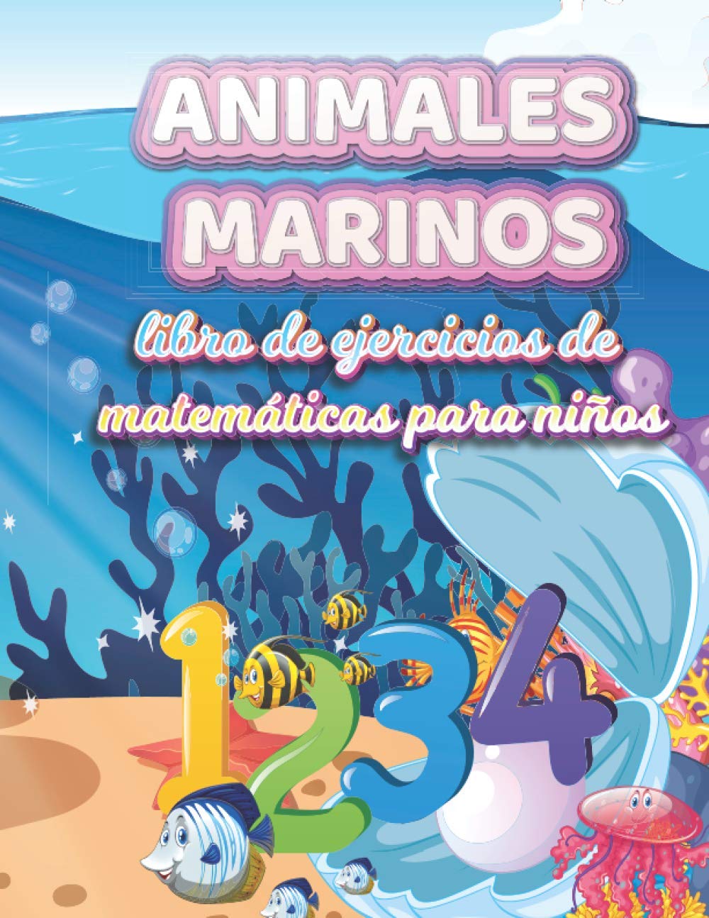 Buy ANIMALES MARINOS libro de ejercicios de matemáticas para niños: Aprender a Escribir Números ...