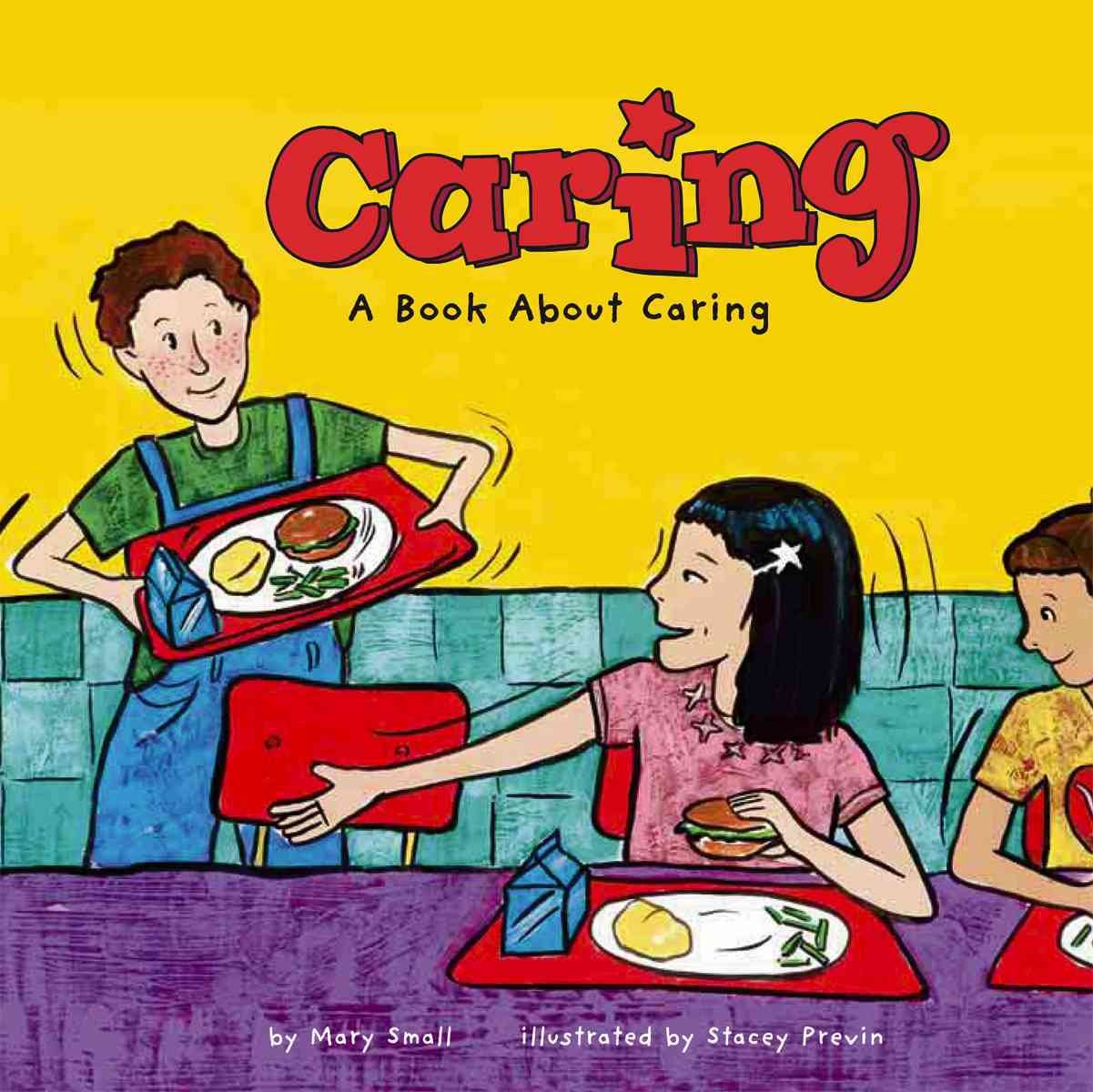Caring: A Book About Caring (Way to Be!): Small, Mary, Stacey Previn ...