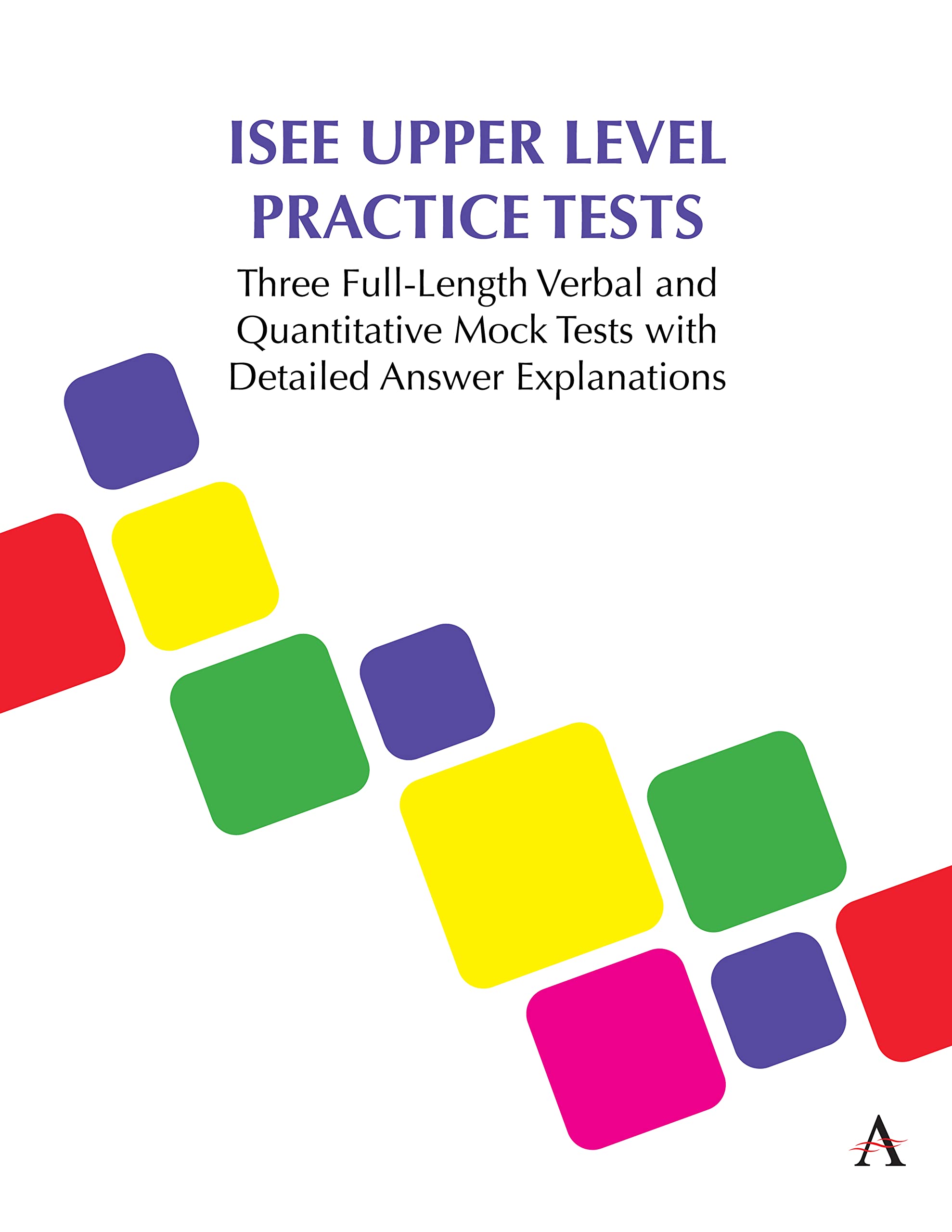 ISEE Upper Level Practice Tests: Three Full-Length Verbal and ...