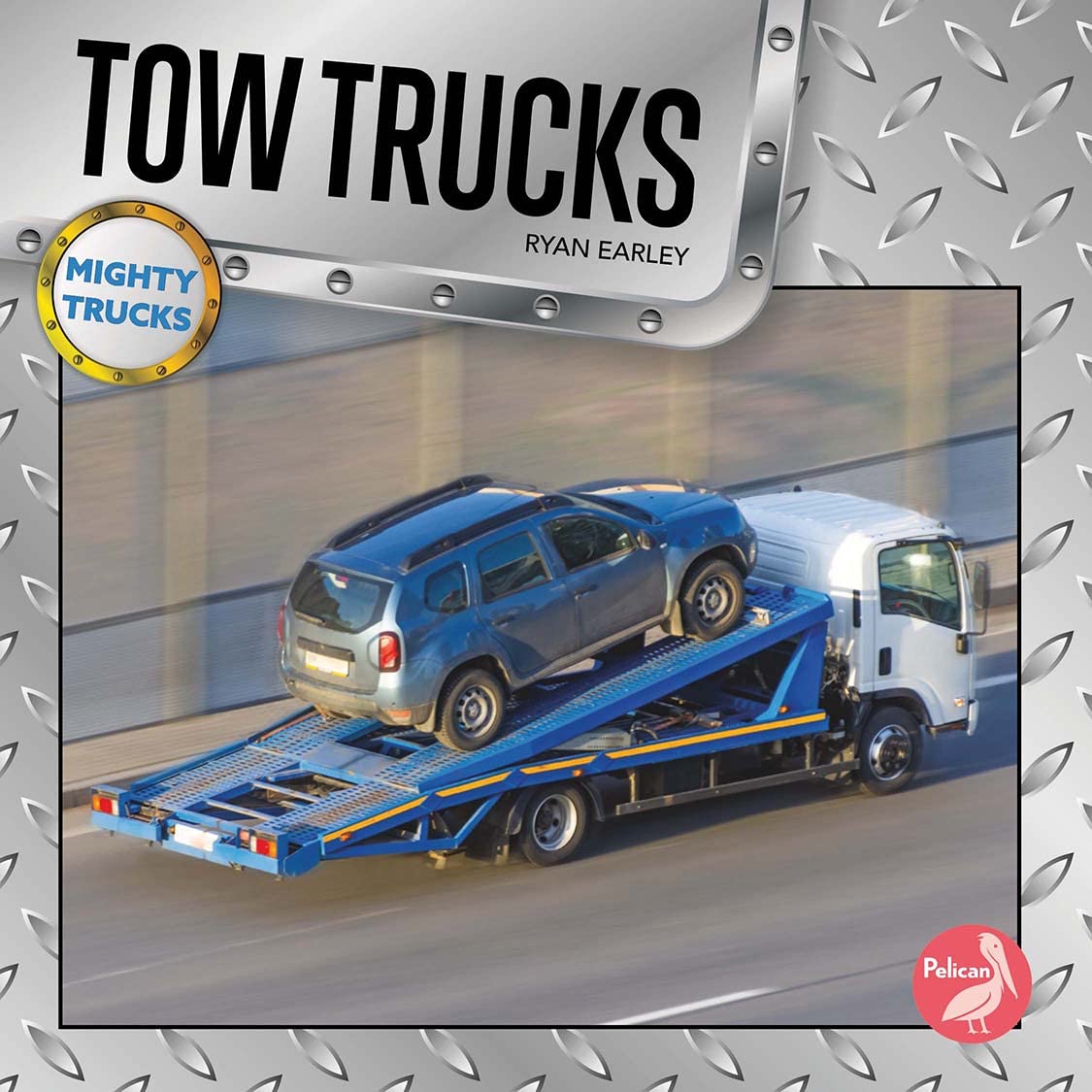 Tow Trucks (Mighty Trucks): Earley, Ryan: 9781638979487: Amazon.com: Books