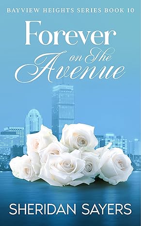 Forever on The Avenue (Bayview Heights Series Book 10) - Kindle edition by Sayers, Sheridan ...