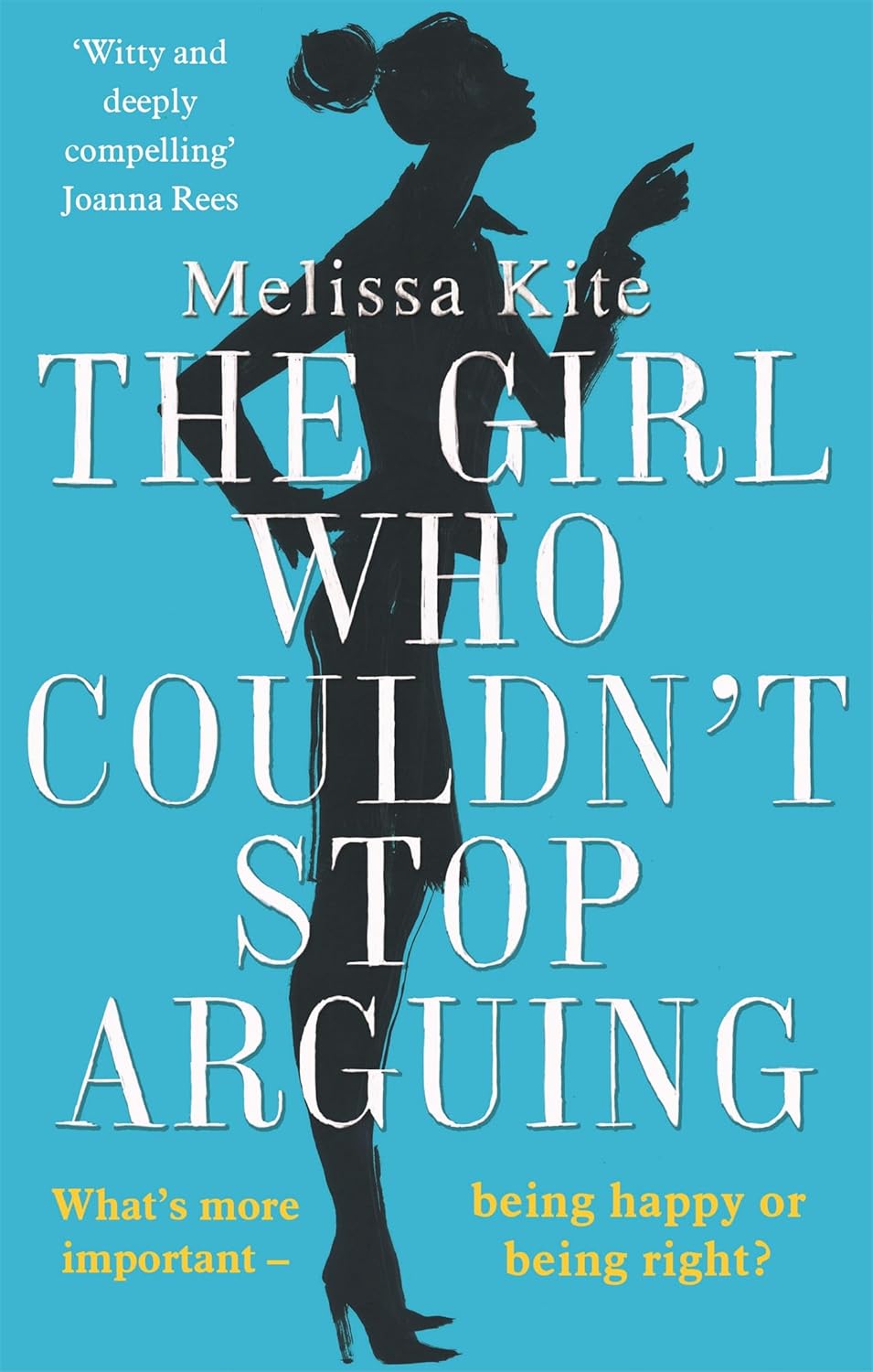 The Girl Who Couldn't Stop Arguing: Kite, Melissa: 9781472115362 ...