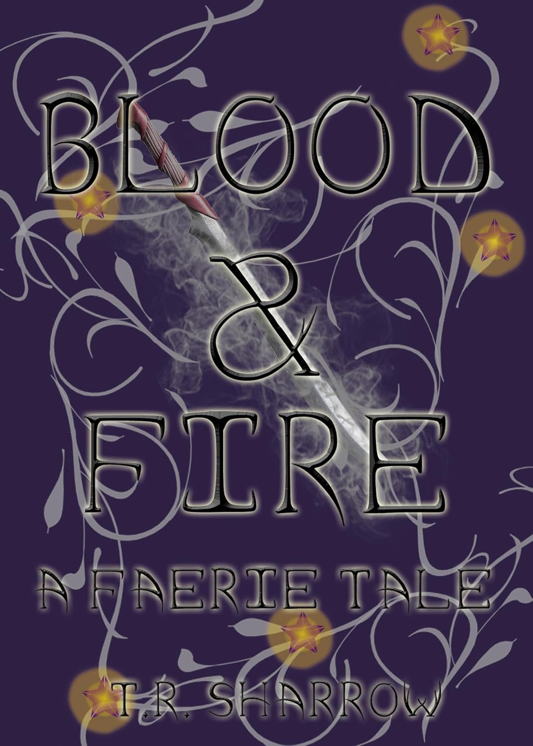 Amazon.com: Blood & Fire: A Faerie Tale (Faerie Tales Book 3) eBook ...