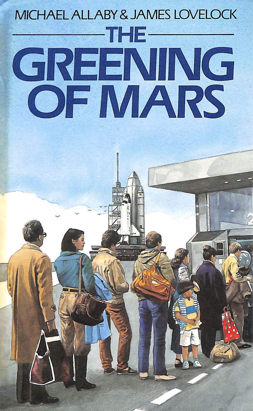 The Greening of Mars : Lovelock, James, Allaby, Michael: Amazon.com.mx ...