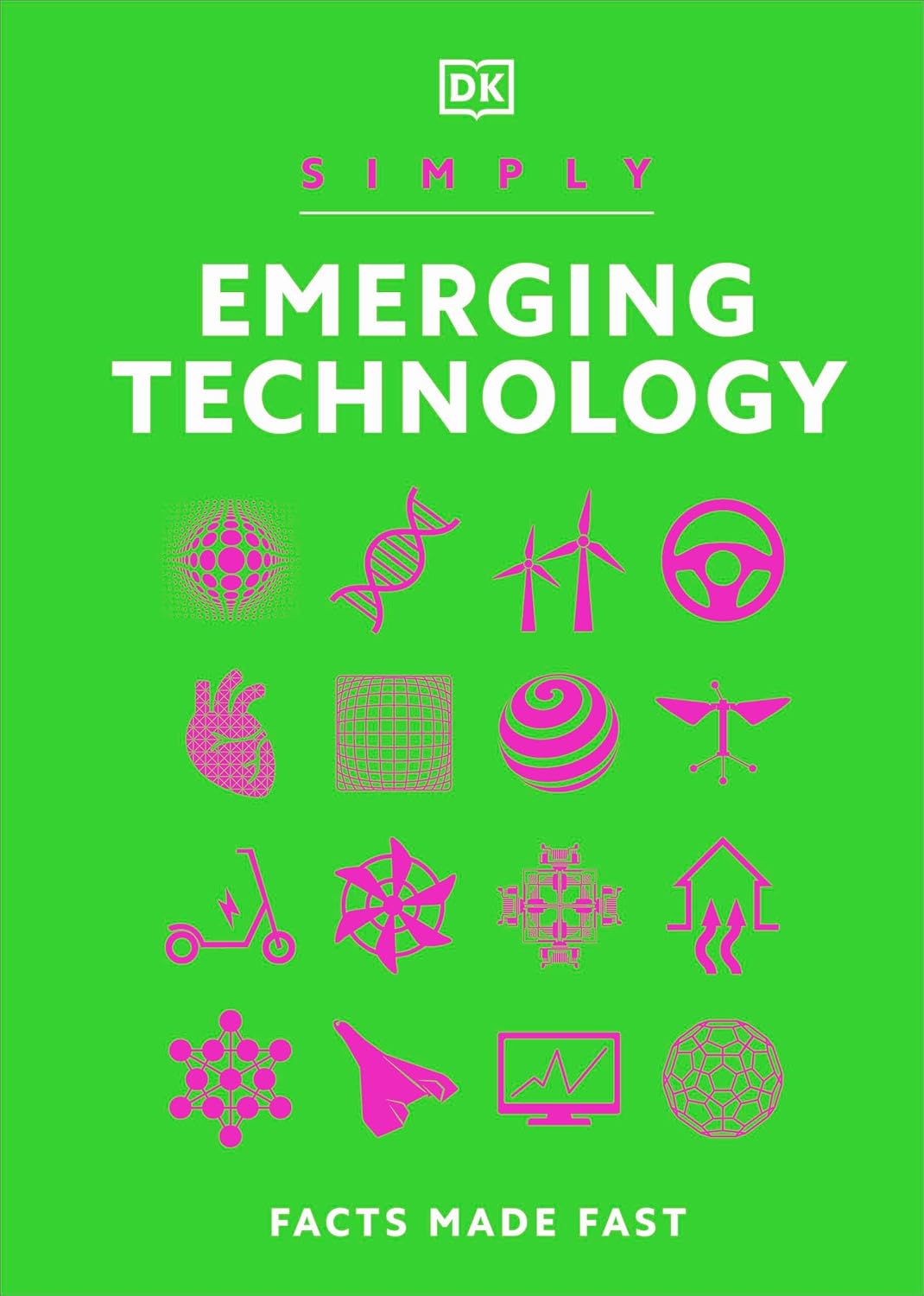 Simply Emerging Technology: For Complete Beginners (DK Simply): DK ...
