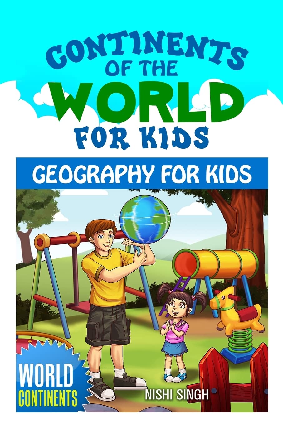 Continents of the World for Kids: Geography for Kids: World Continents ...