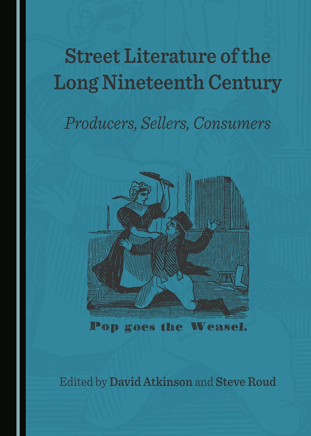 Street Literature of the Long Nineteenth Century: Producers, Sellers ...
