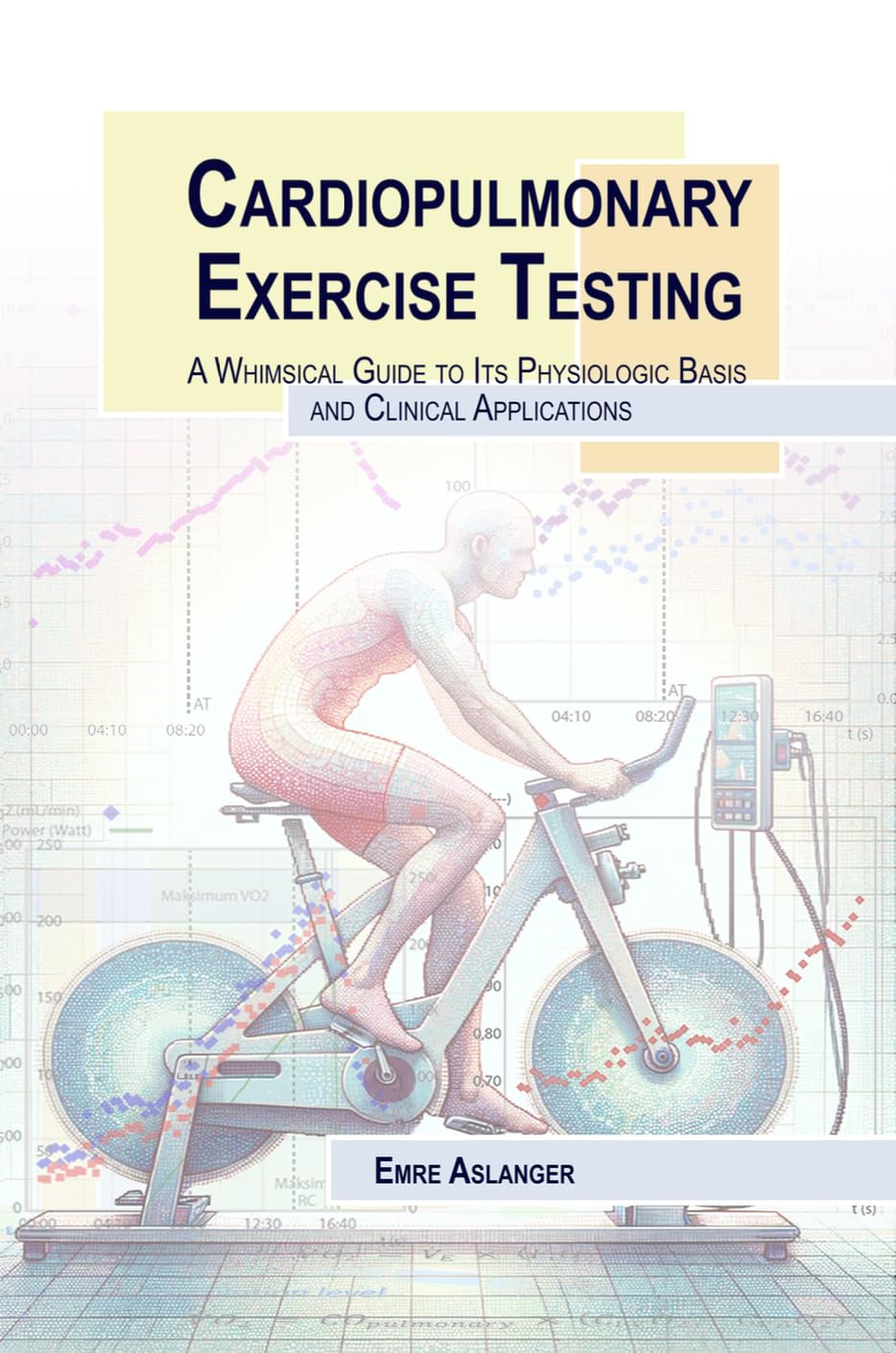 Cardiopulmonary exercise testing: A whimsical guide to its physiologic ...