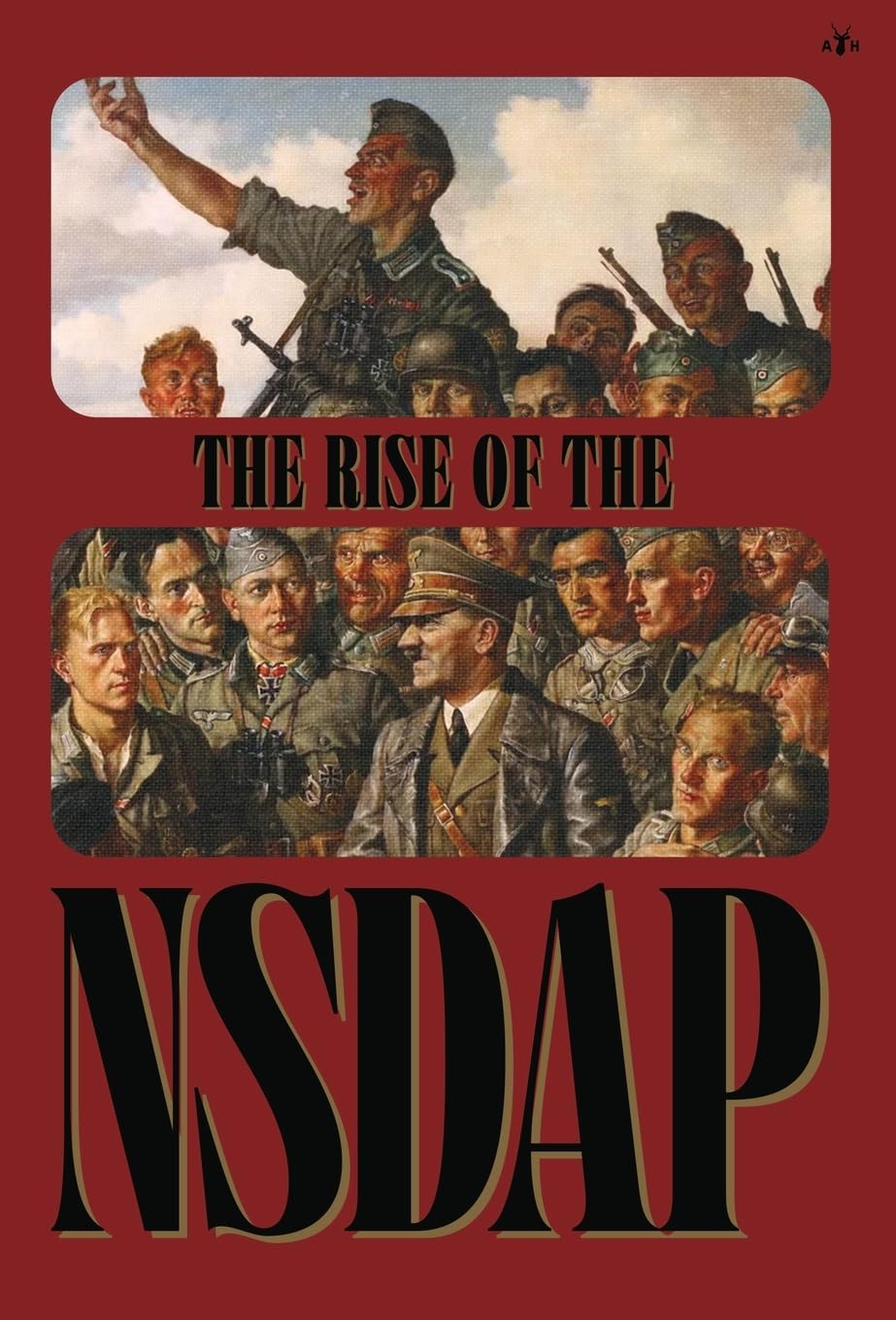 The Rise of the NSDAP: Amazon.co.uk: SS Main Office: 9781956887983: Books