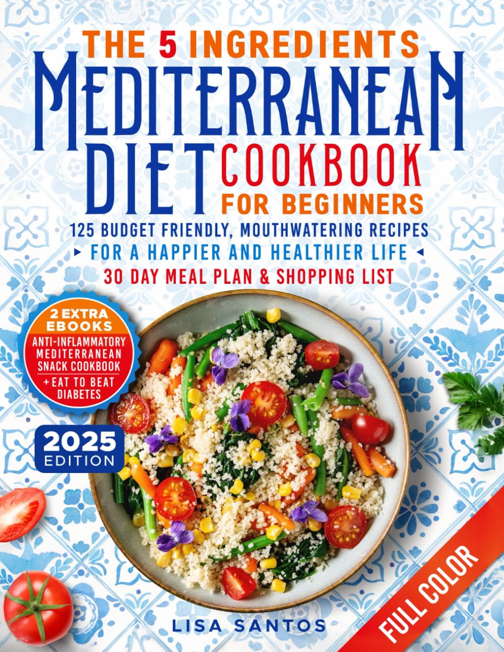 The 5 Ingredients Mediterranean Diet Cookbook for Beginners: 125 Budget ...