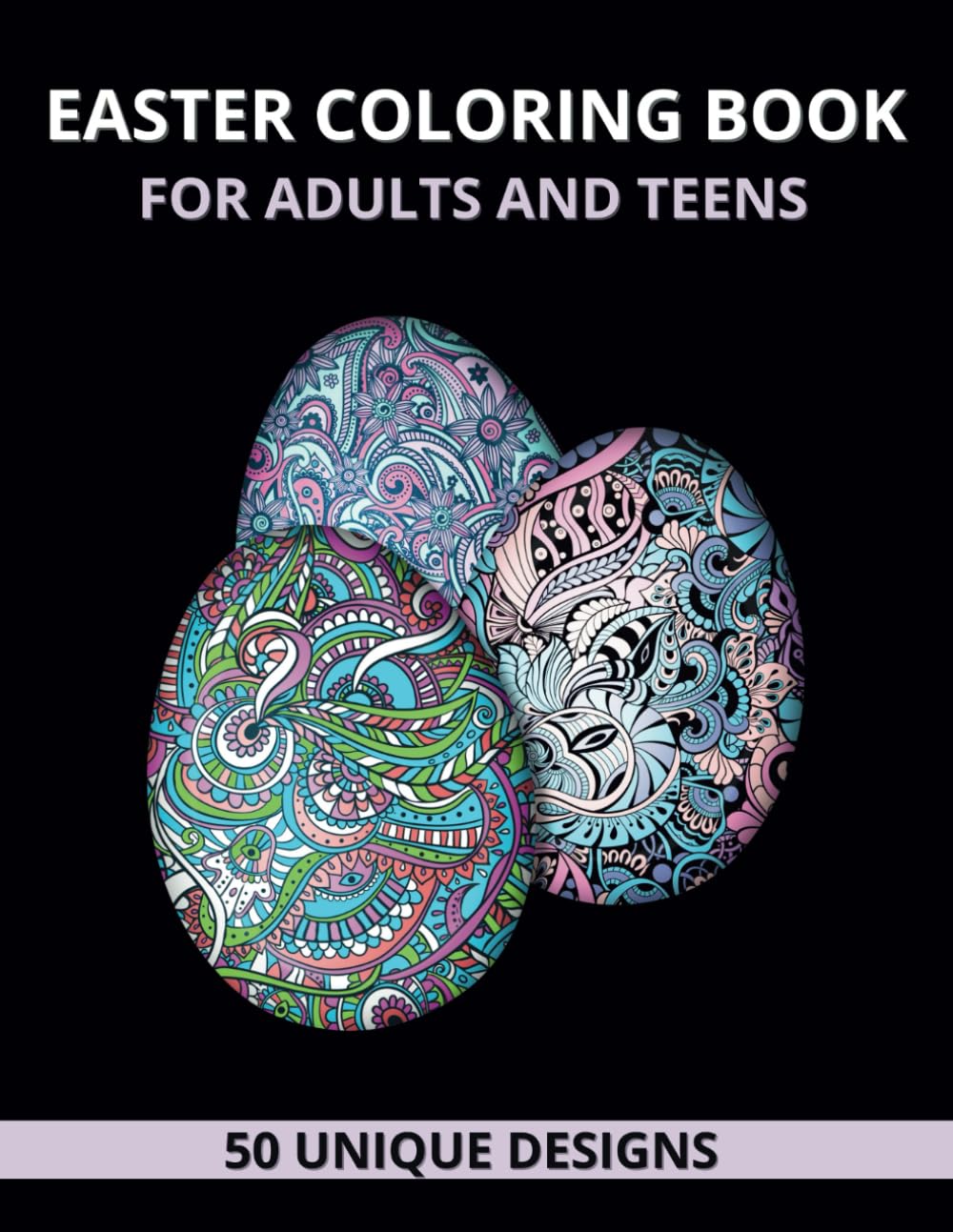 Easter Coloring Book for Adults and Teens: Beautiful and Unique Designs ...