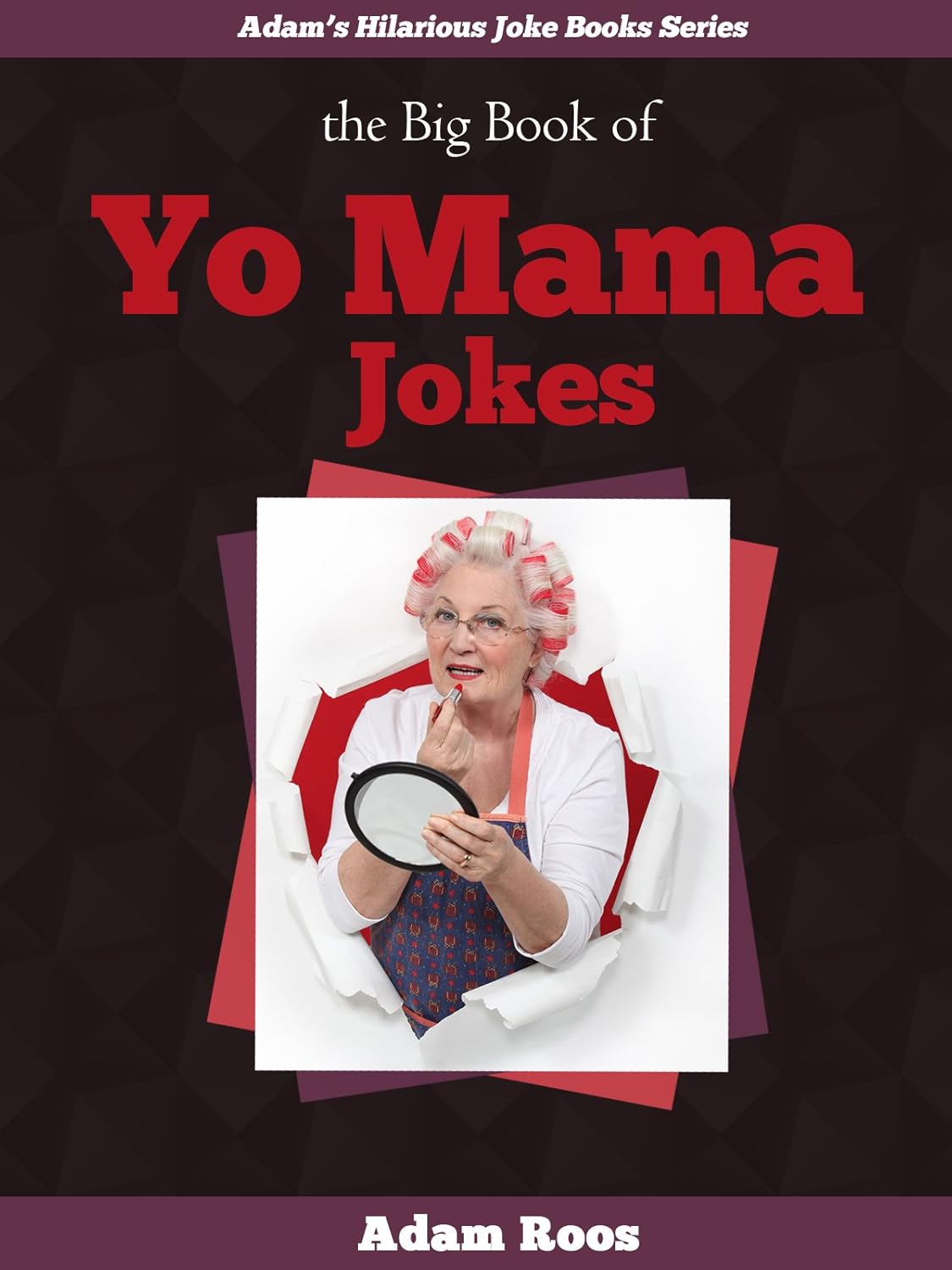 The Big Book of Yo Mama Jokes - Best Yo Mama Jokes and Insults Ever ...
