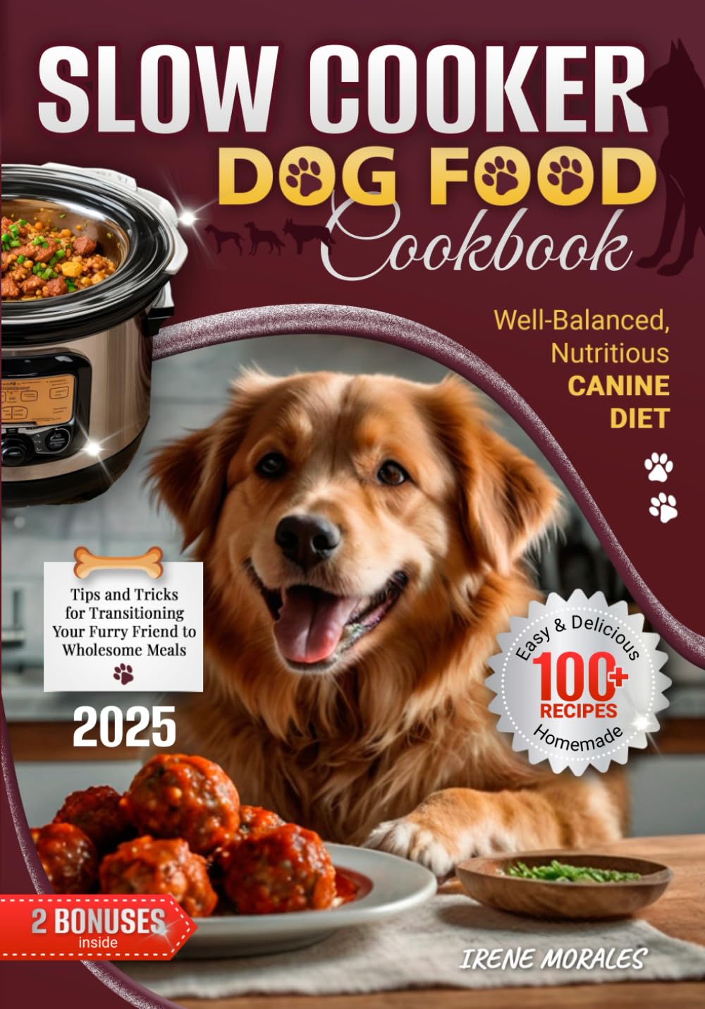 Slow Cooker Dog Food Cookbook: 100+ Easy & Delicious Homemade Recipes ...