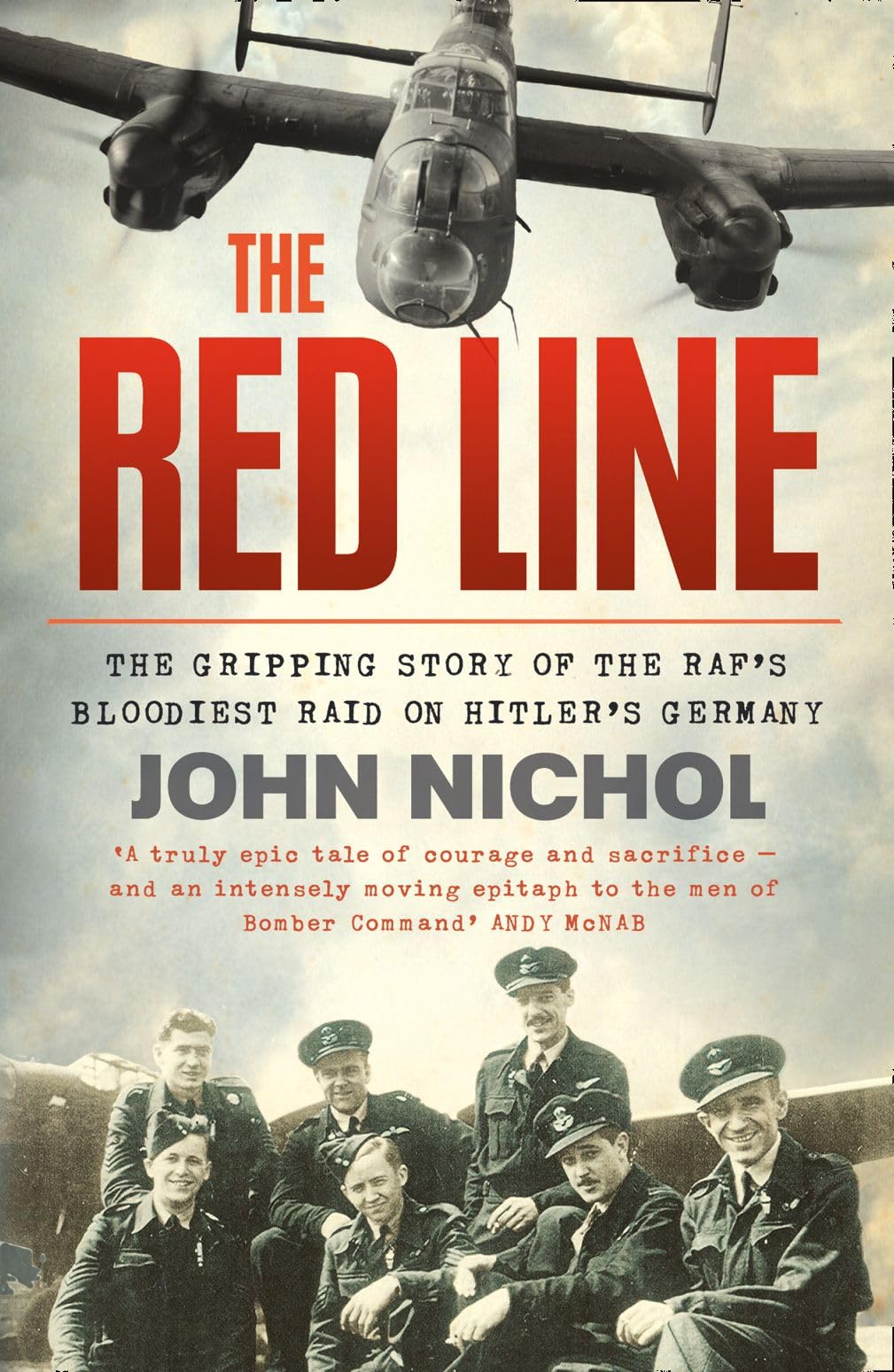 The Red Line: The Gripping Story of the RAF’s Bloodiest Raid on Hitler ...