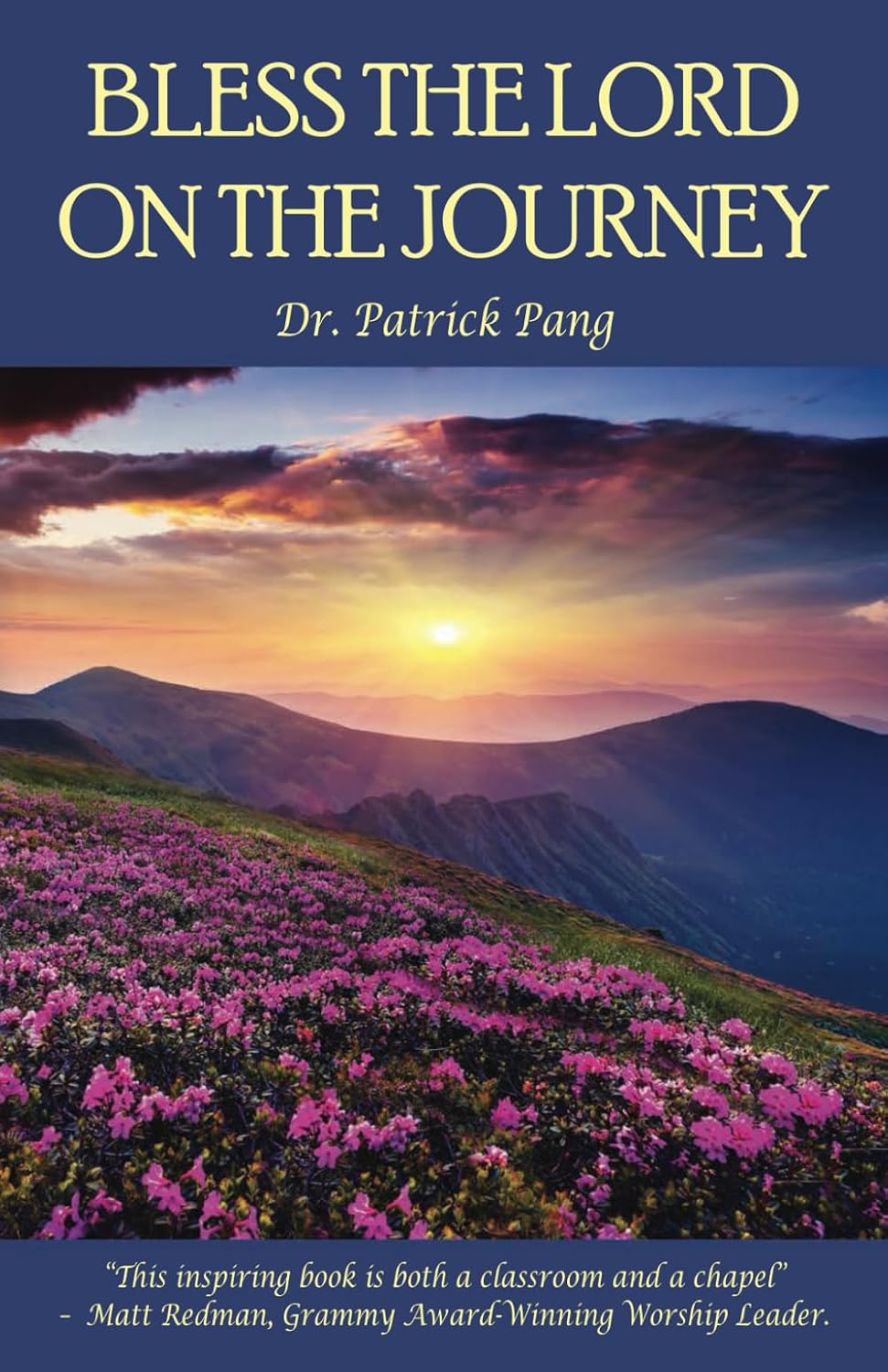 Bless The Lord On The Journey: Pang, Patrick: 9798985561814: Amazon.com ...