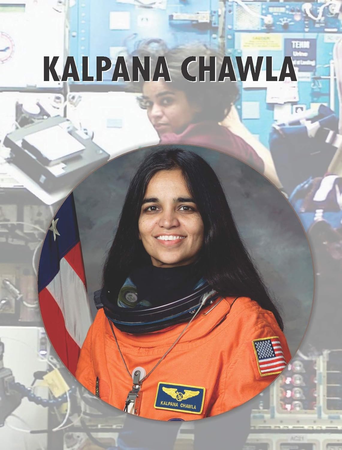 Kalpana Chawla: Journey of India's First Woman Astronaut (Kalpana ...