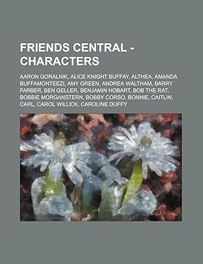 Amazon.co.jp: Friends Central - Characters: Aaron Goralnik, Alice ...