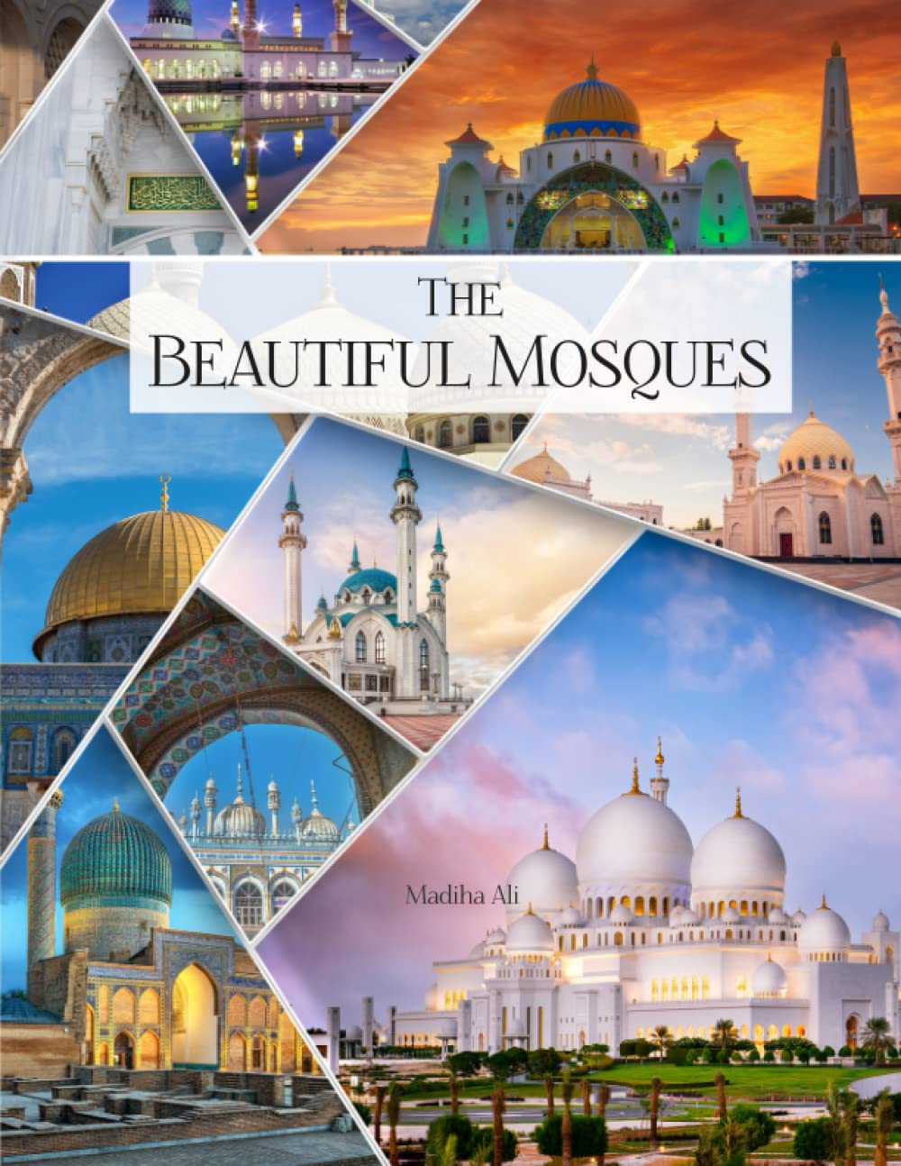 40 Most Beautiful Mosques Around The World 9 Beautiful Mosques Around