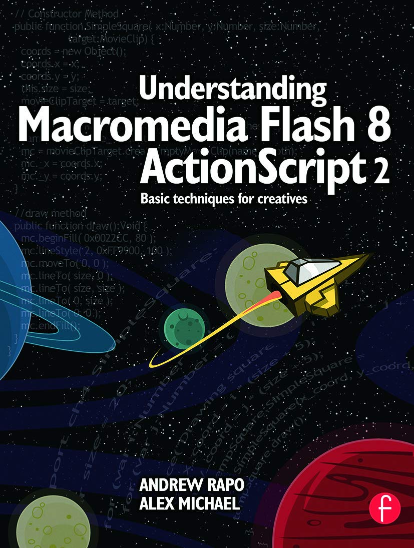 Understanding Macromedia Flash 8 ActionScript 2: Basic techniques for creatives: Rapo, Andrew ...
