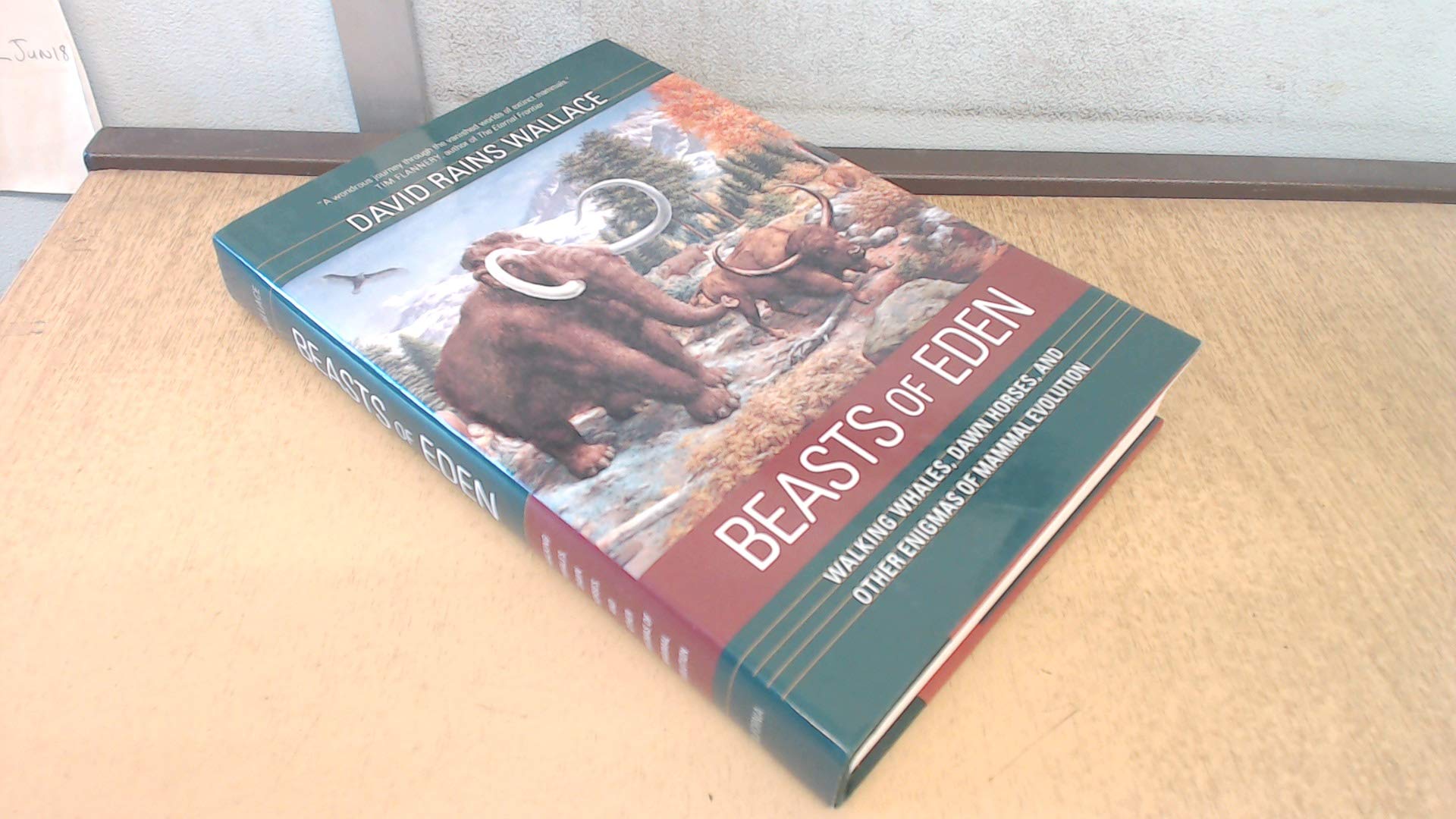 Beasts of Eden: Walking Whales, Dawn Horses, and Other Enigmas of ...