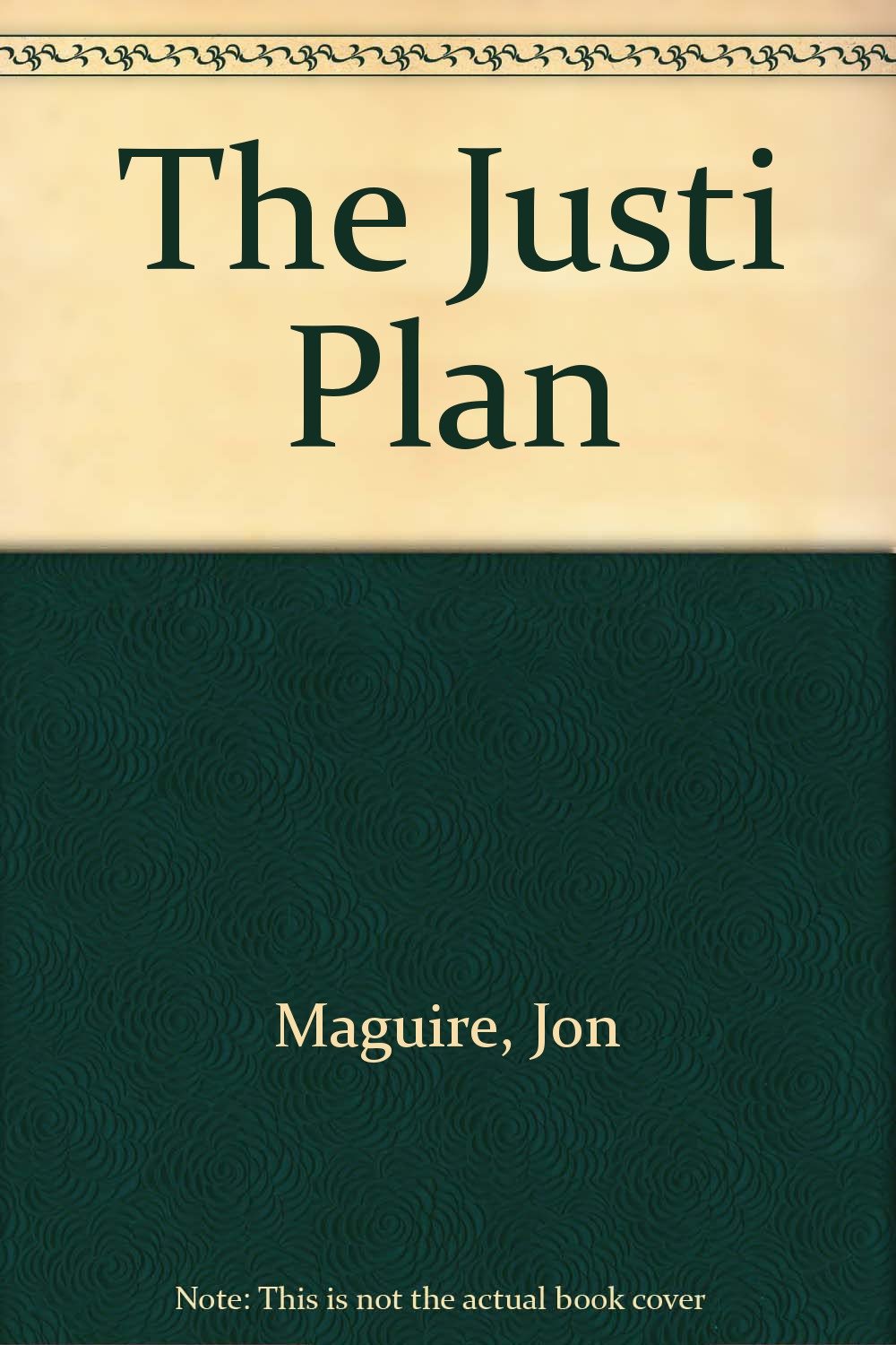 The Justi Plan: Jon Maguire: 9780754103585: Amazon.com: Books