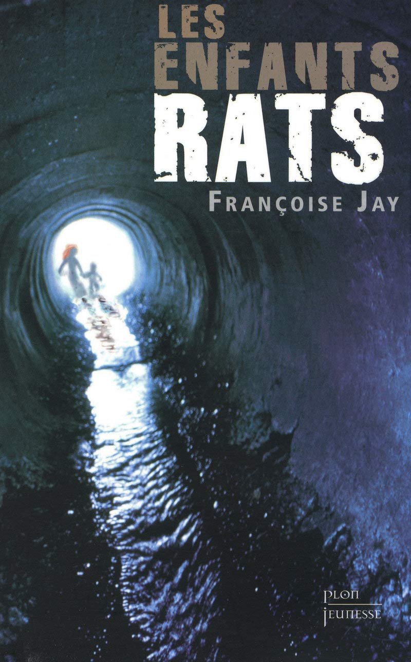 Amazon.com: Les enfants-rats: 9782259210966: Jay, Françoise: Books