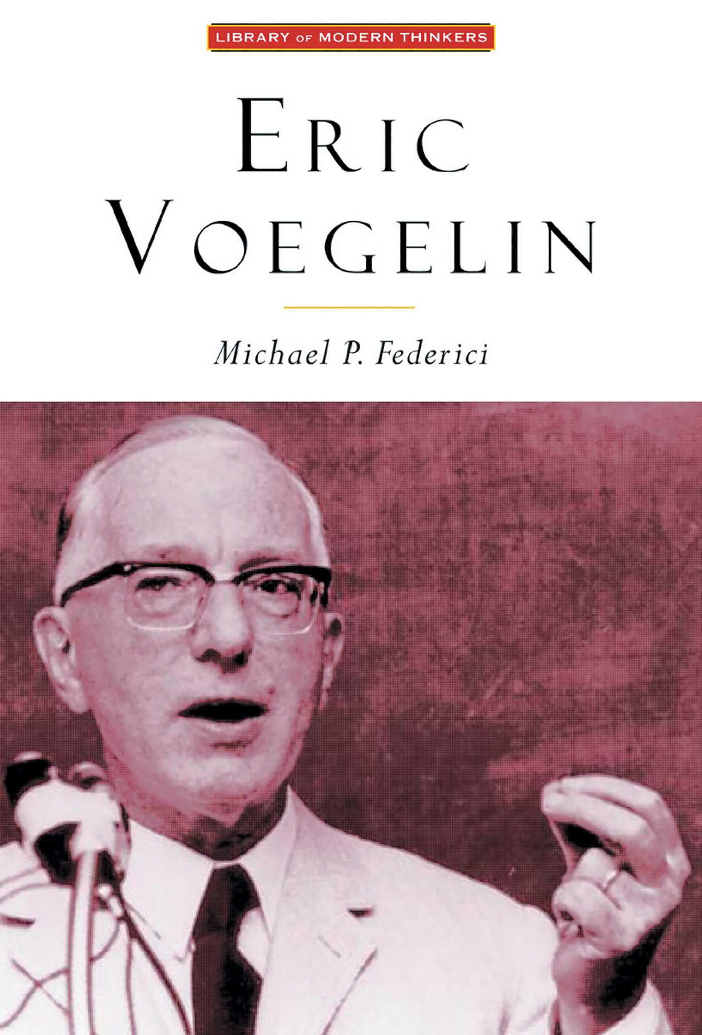 Eric Voegelin: The Restoration of Order (Library of Modern Thinkers ...