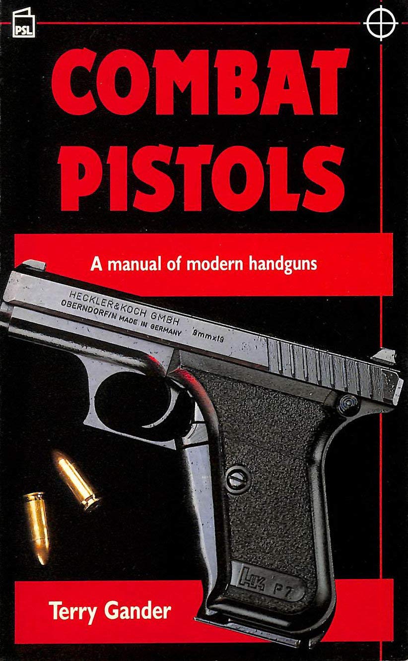 Combat Pistols: Manual of Modern Handguns (Modern weapons of the world ...
