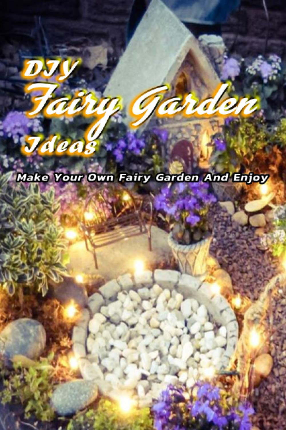 Fairy Garden Ideas Diy
