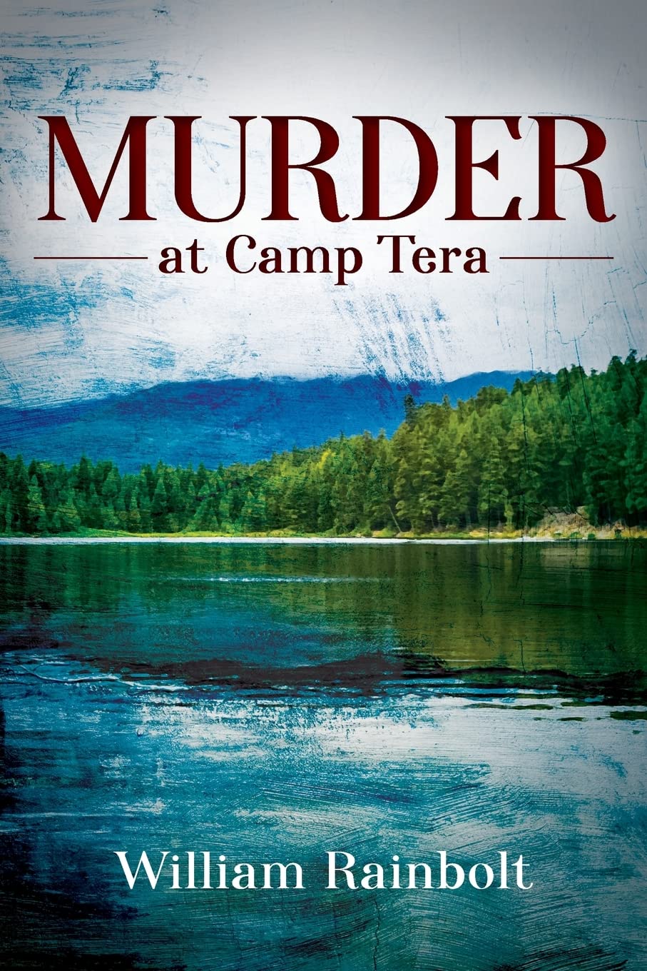Amazon.com: Murder at Camp Tera: 9781977252975: Rainbolt, William: Books