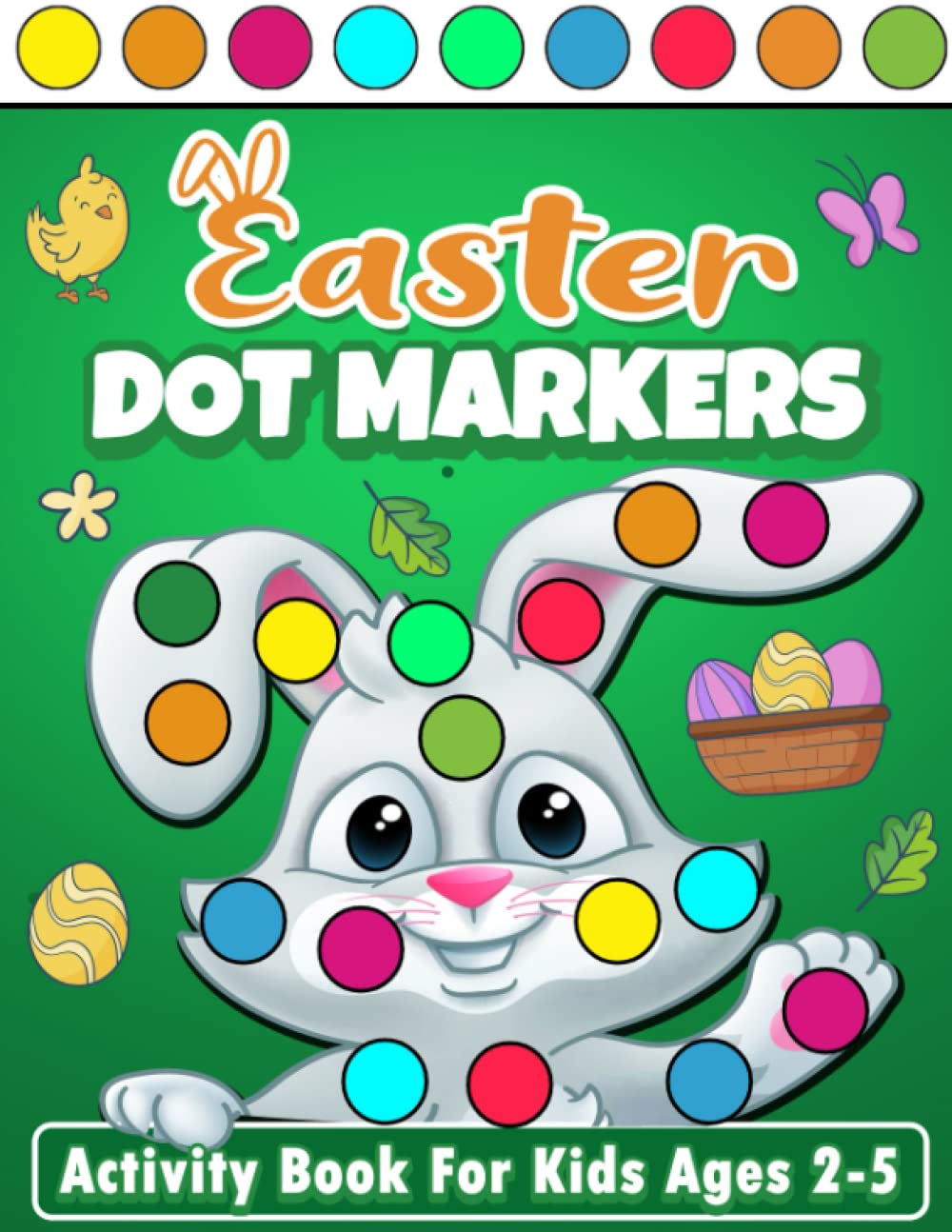 Easter Dot Markers Activity Book for Kids Ages 2-5: Toddlers Easy ...