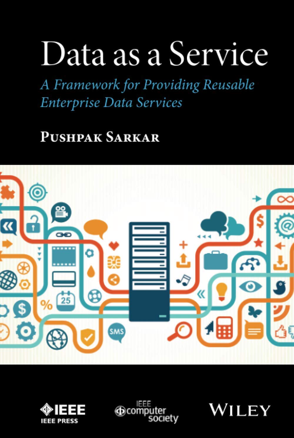 Data as a Service: A Framework for Providing Reusable Enterprise Data ...