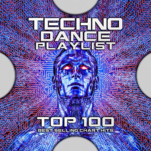 Play Techno Dance Playlist Club Top 100 Best Selling Chart Hits by ...