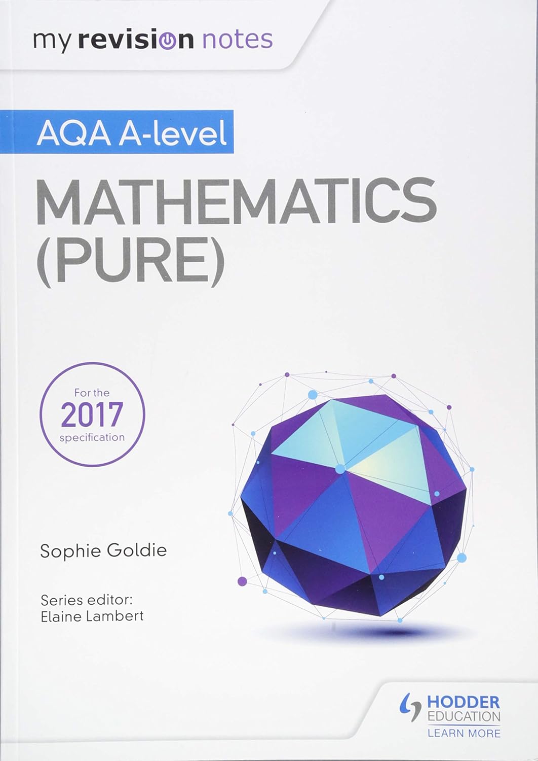Amazon.com: My Revision Notes AQA A Level Maths: 9781510417403: Goldie ...