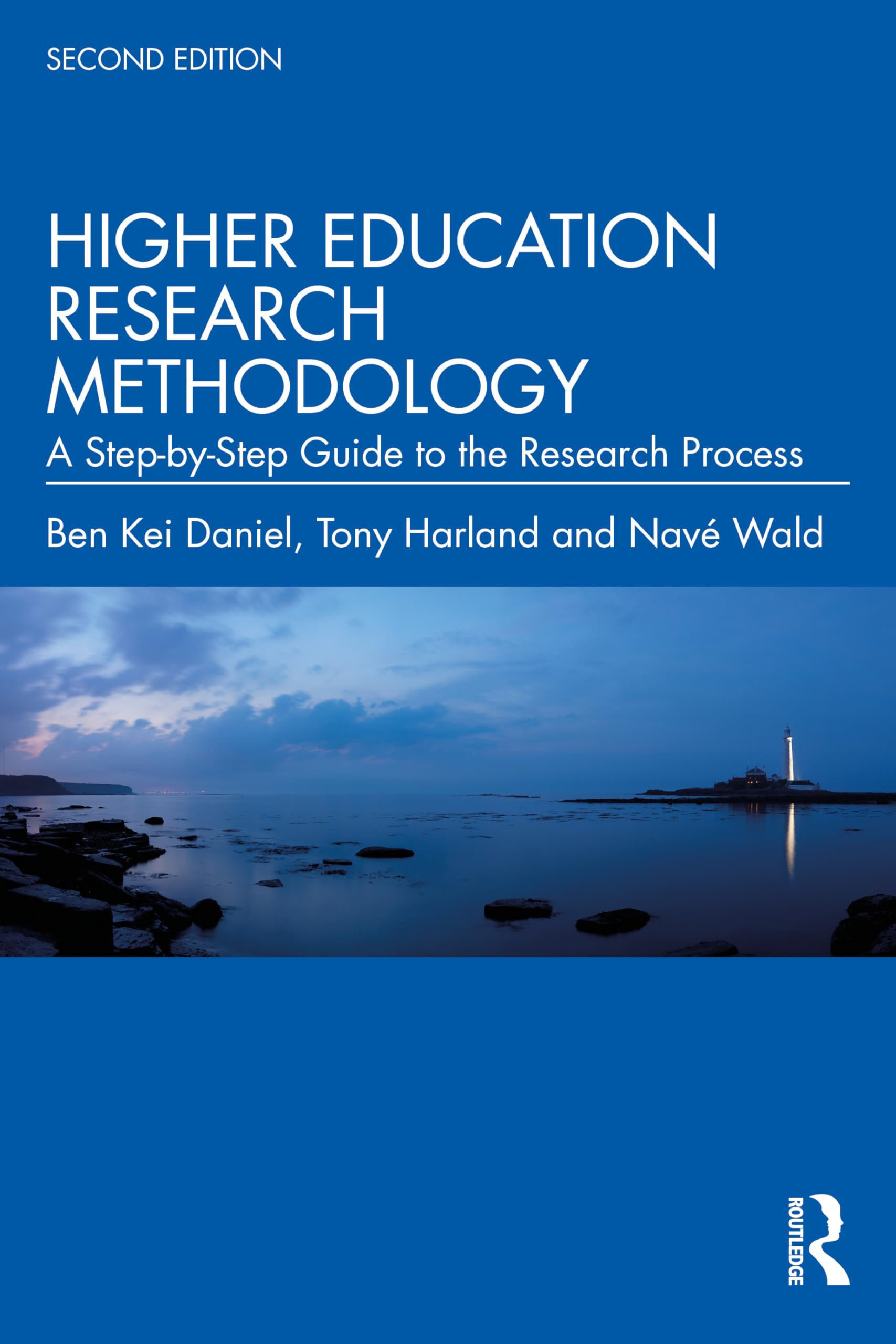 Higher Education Research Methodology: Daniel, Ben Kei, Harland, Tony ...