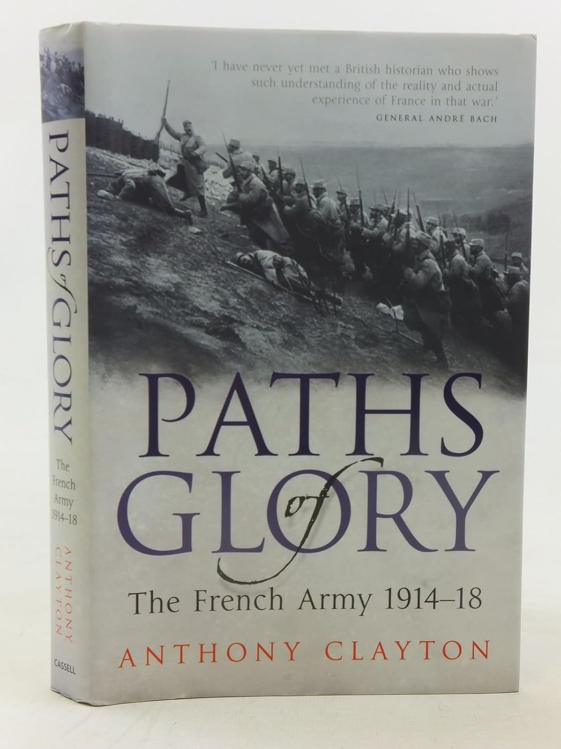 Paths of Glory: The French Army 1914-1918: Clayton, Anthony ...