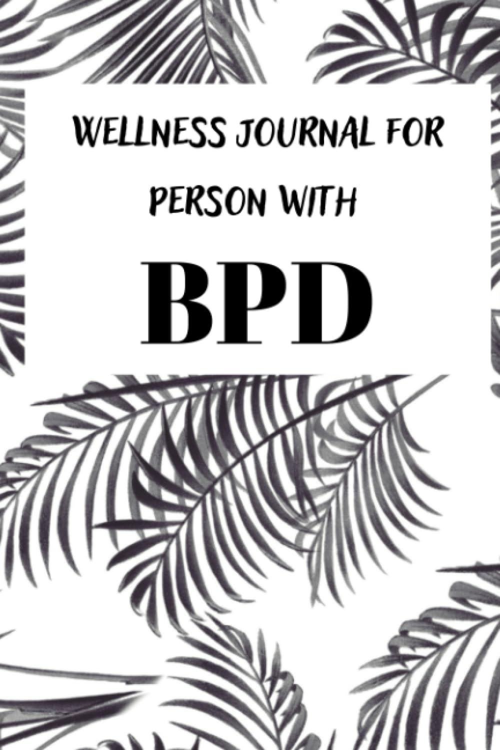 Amazon.com: Wellness Journal for person with BPD: Blackwood, SirB ...