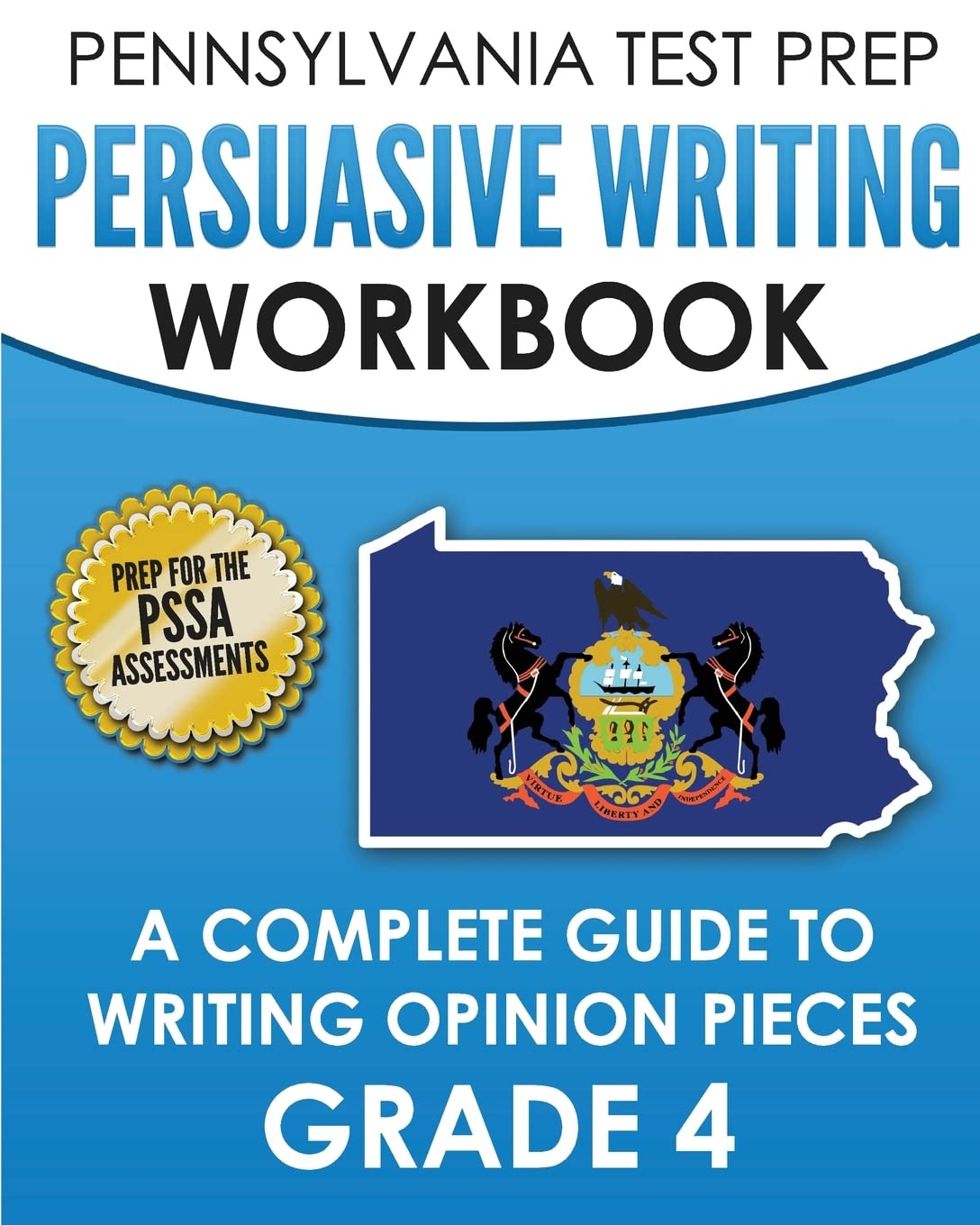 PENNSYLVANIA TEST PREP Persuasive Writing Workbook: A Complete Guide to ...