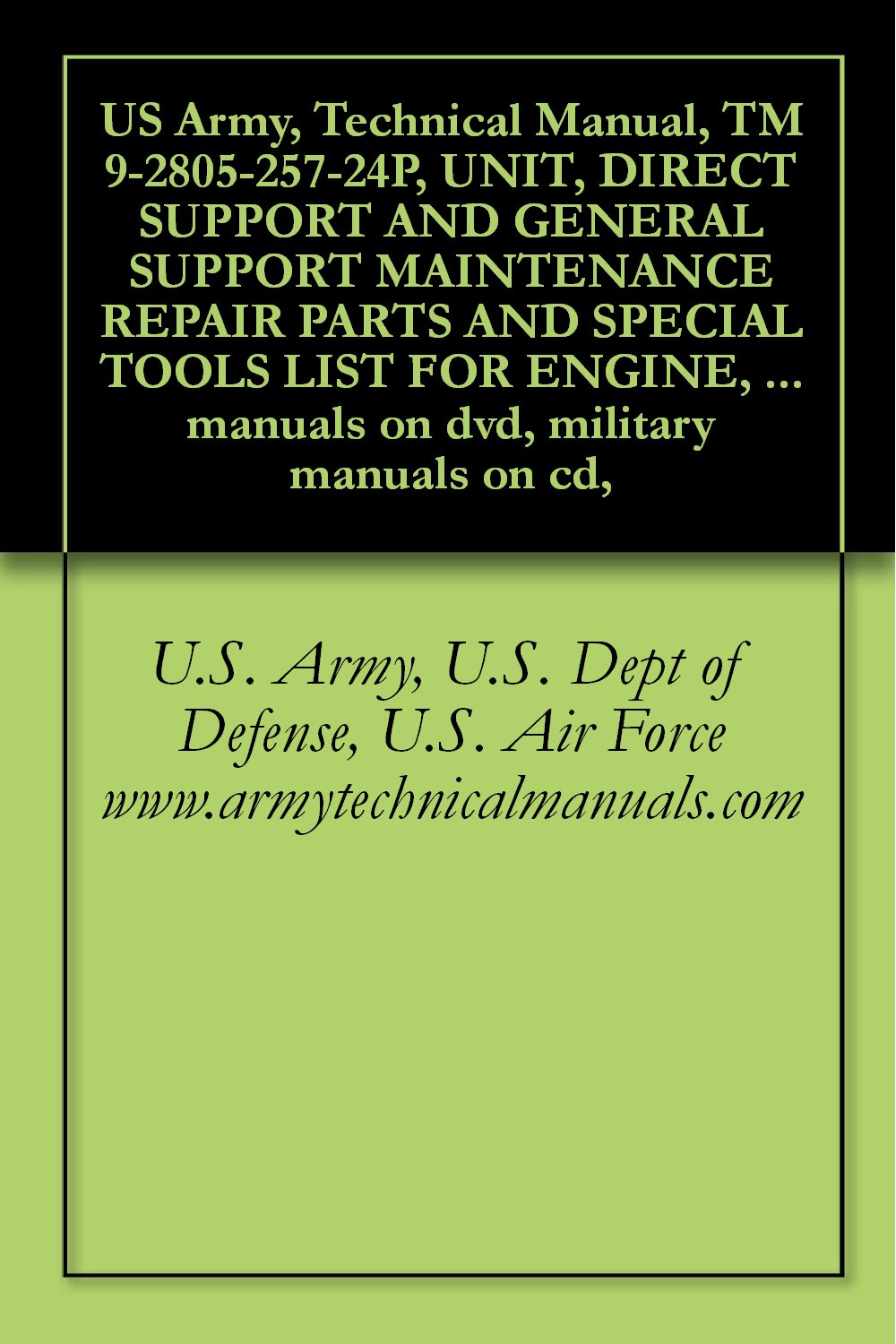 Amazon.co.jp: US Army, Technical Manual, TM 9-2805-257-24P, UNIT ...
