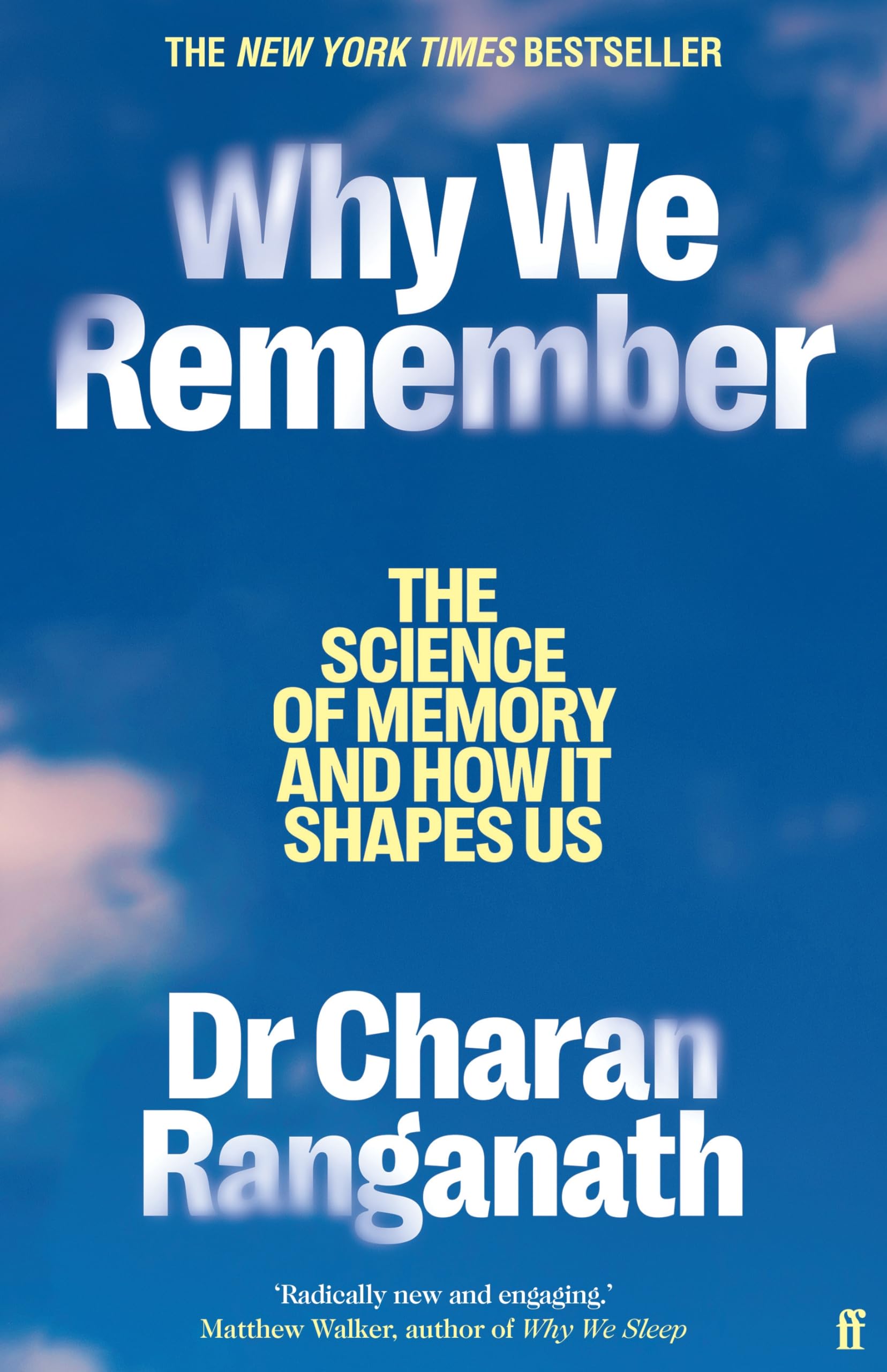 Why We Remember: The Science of Memory and How it Shapes Us : Ranganath ...