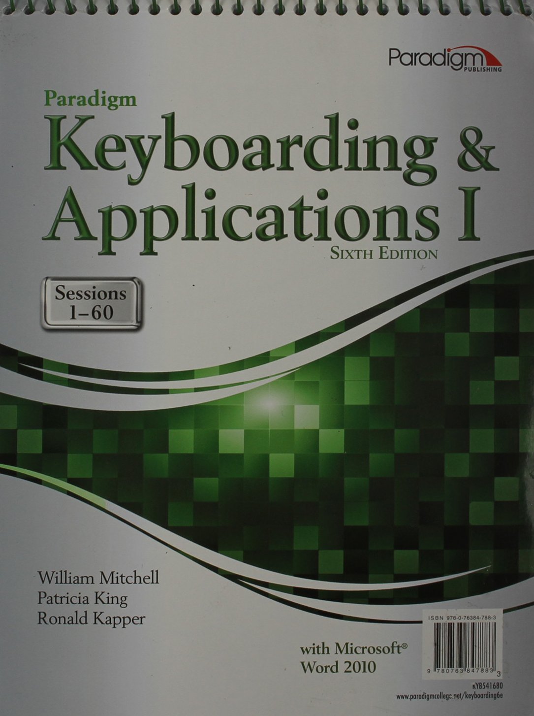 Paradigm Keyboarding and Applications I: Sessions 1-60 Using Microsoft(r) Word 2010: Mitchell ...