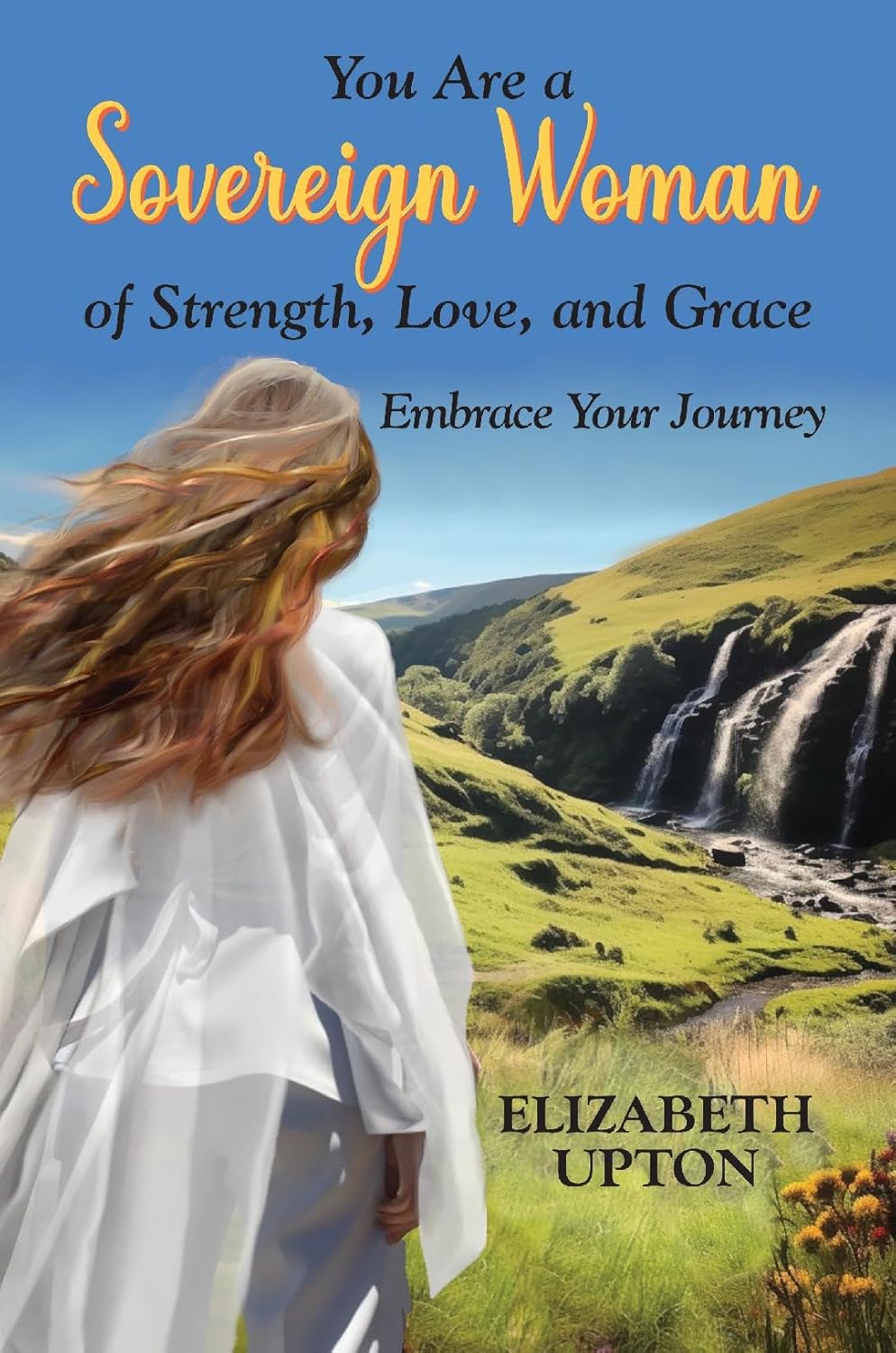 You Are a Sovereign Woman of Strength, Love, and Grace: Embrace Your ...